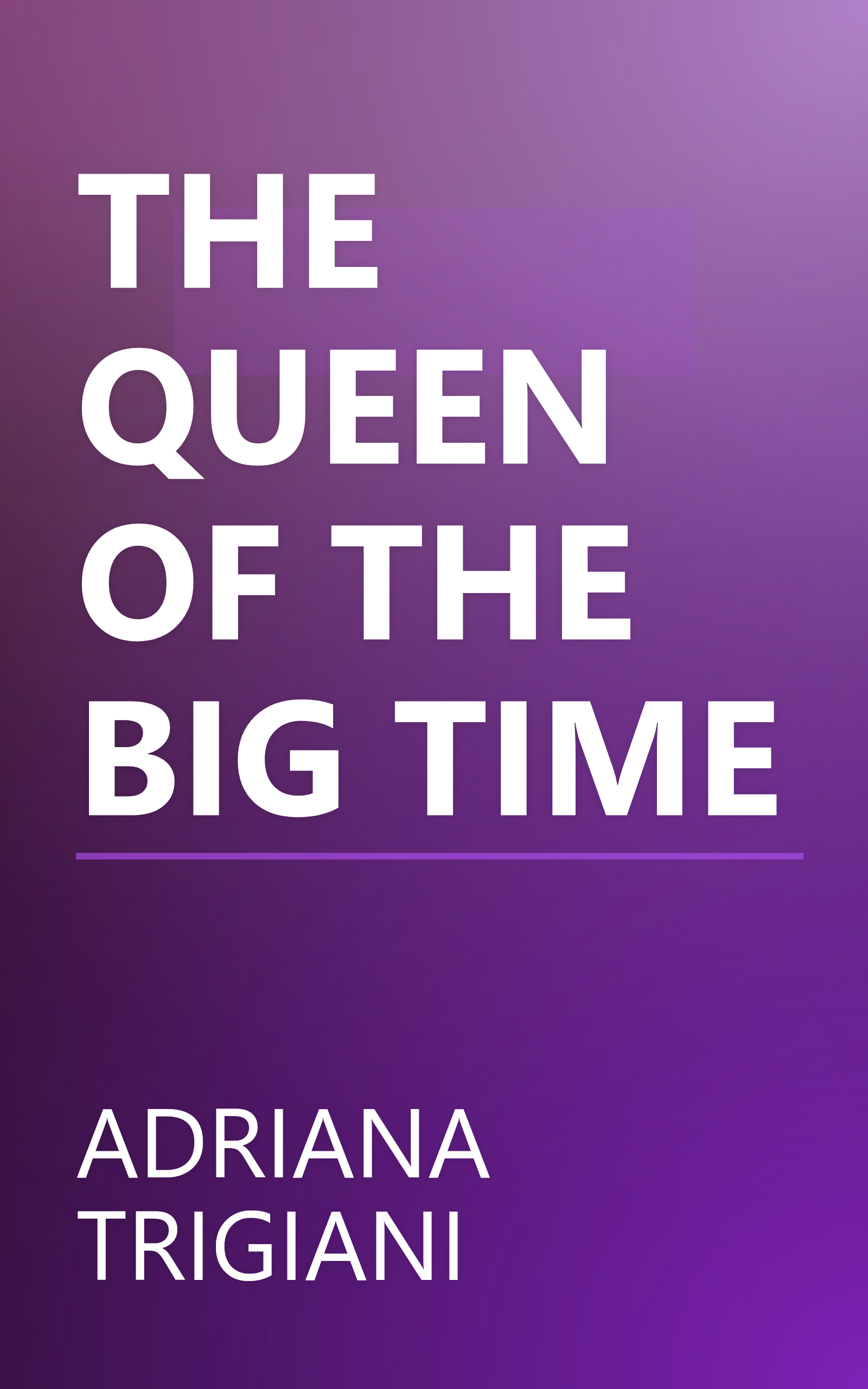 THE QUEEN OF THE BIG TIME book cover