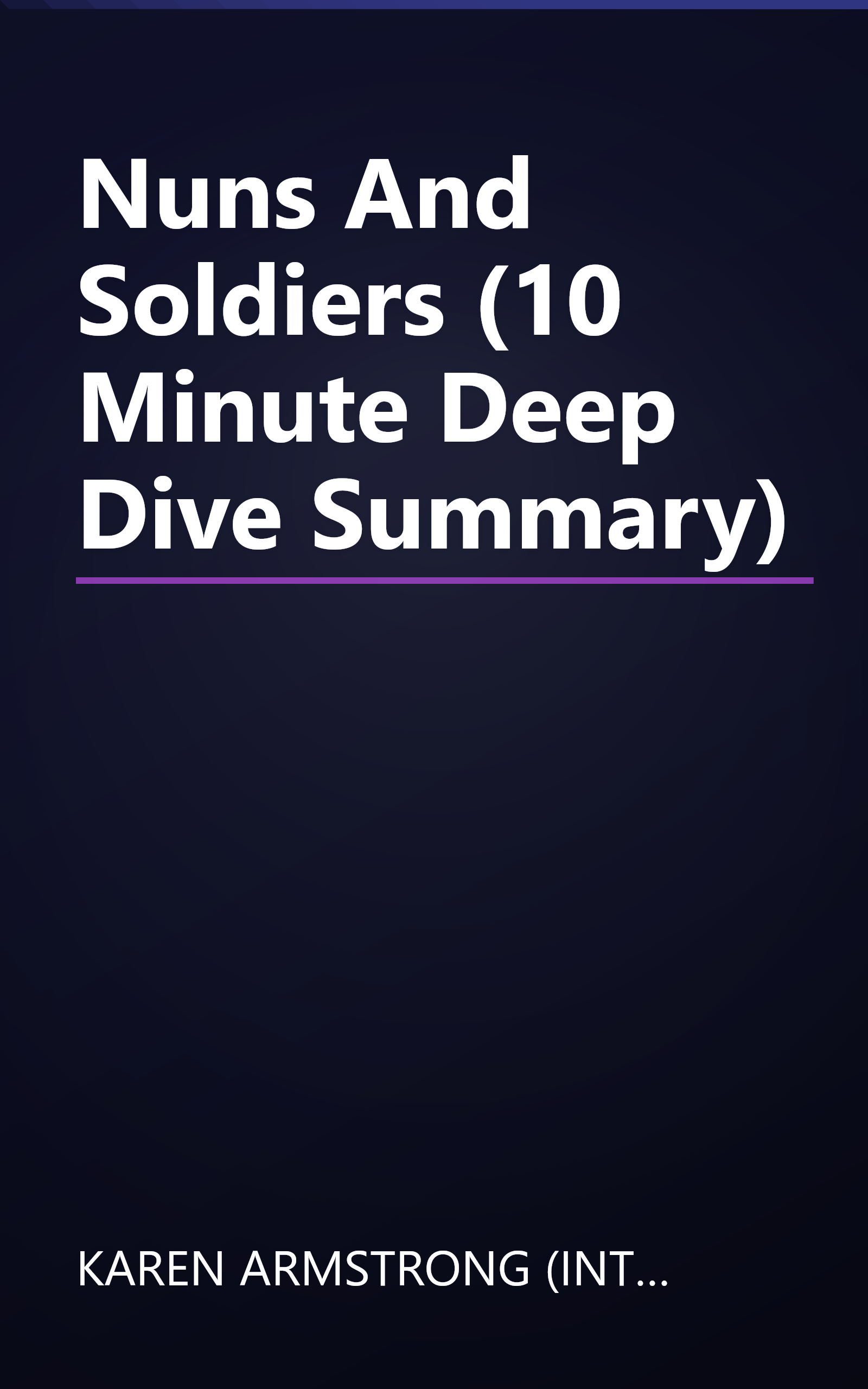 Nuns And Soldiers (10 Minute   Deep Dive Summary) book cover