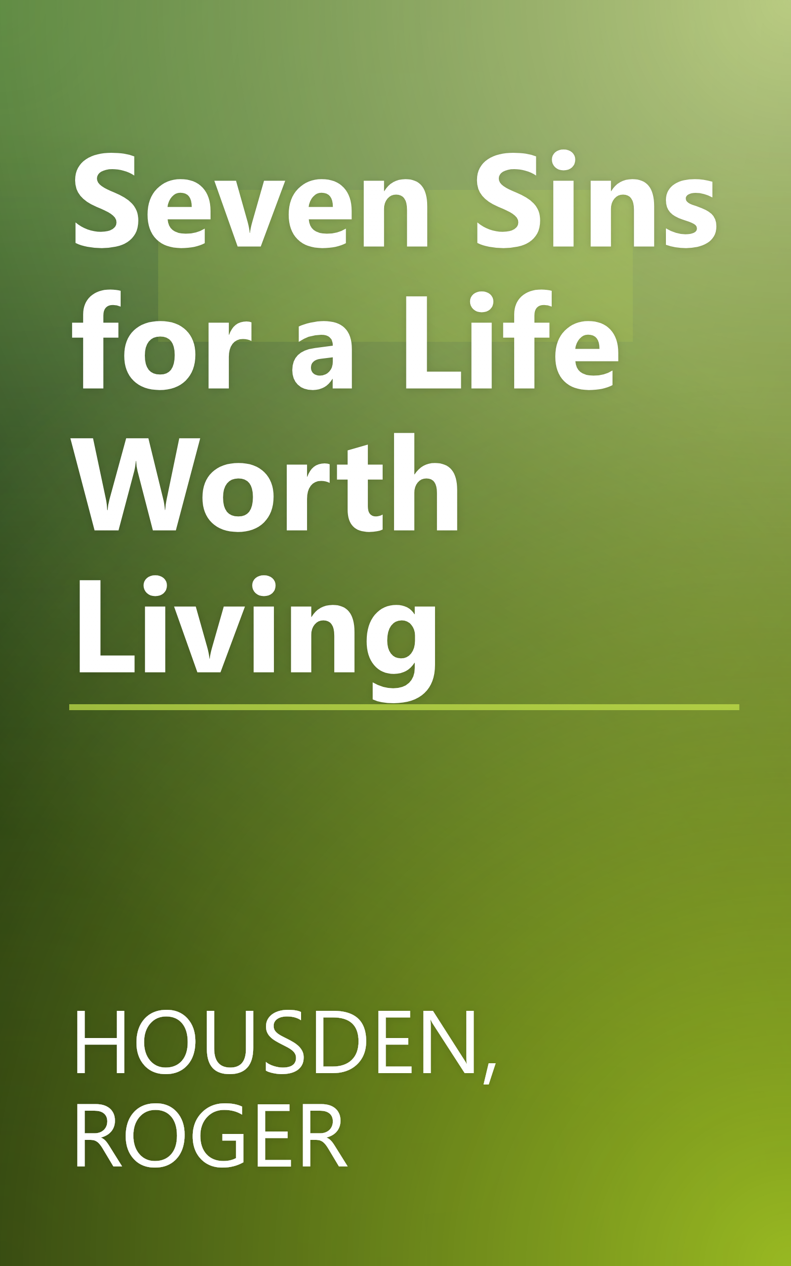 Seven Sins for a Life Worth Living book cover
