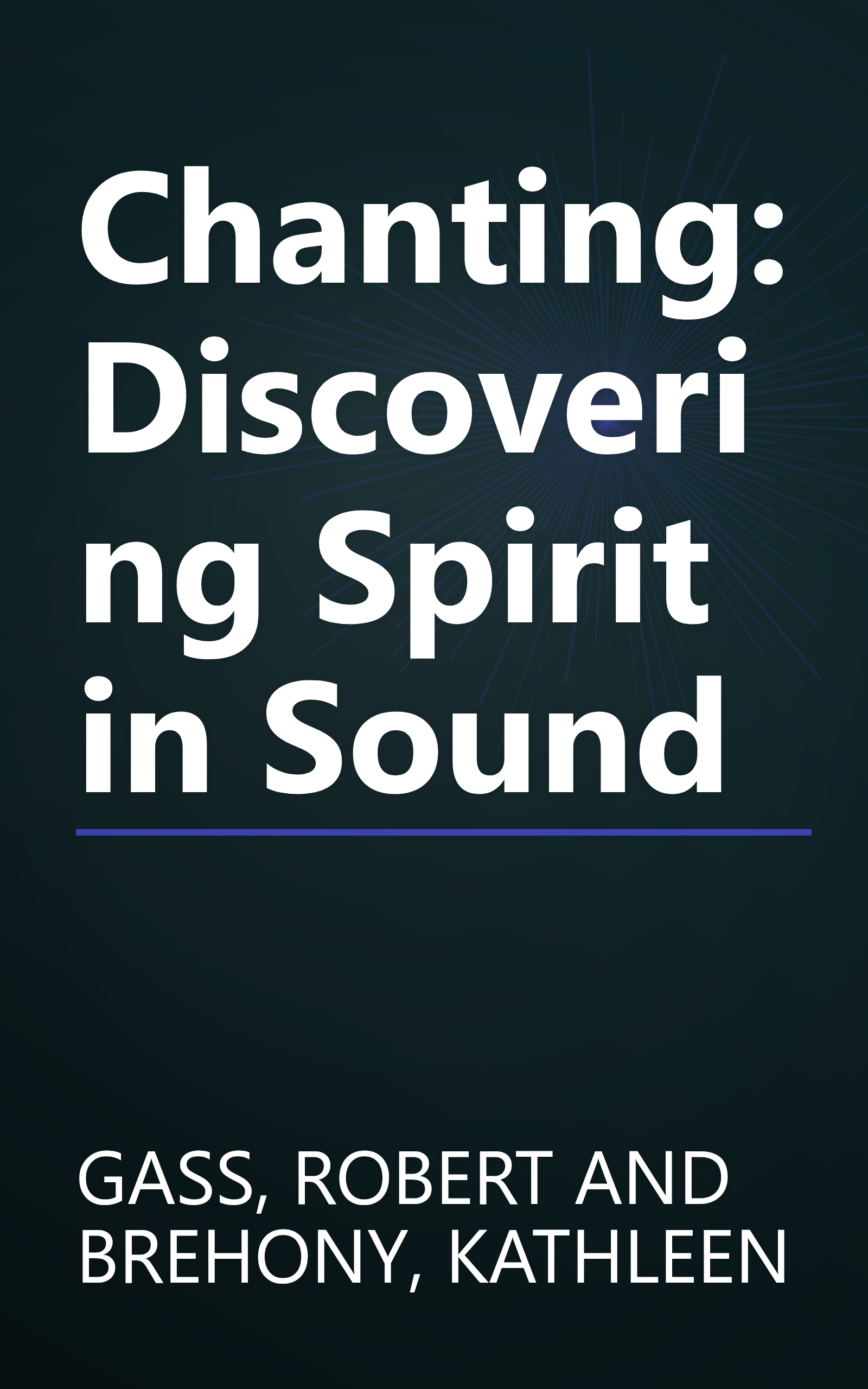 Chanting: Discovering Spirit in Sound book cover