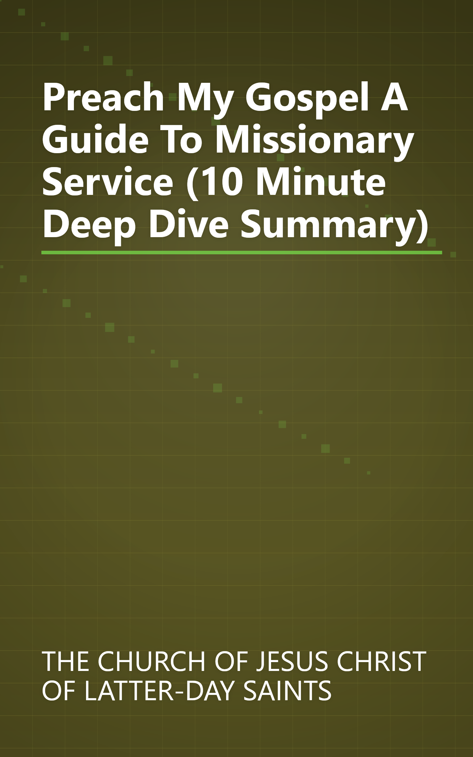 Preach My Gospel  A Guide To Missionary Service (10 Minute   Deep Dive Summary) book cover