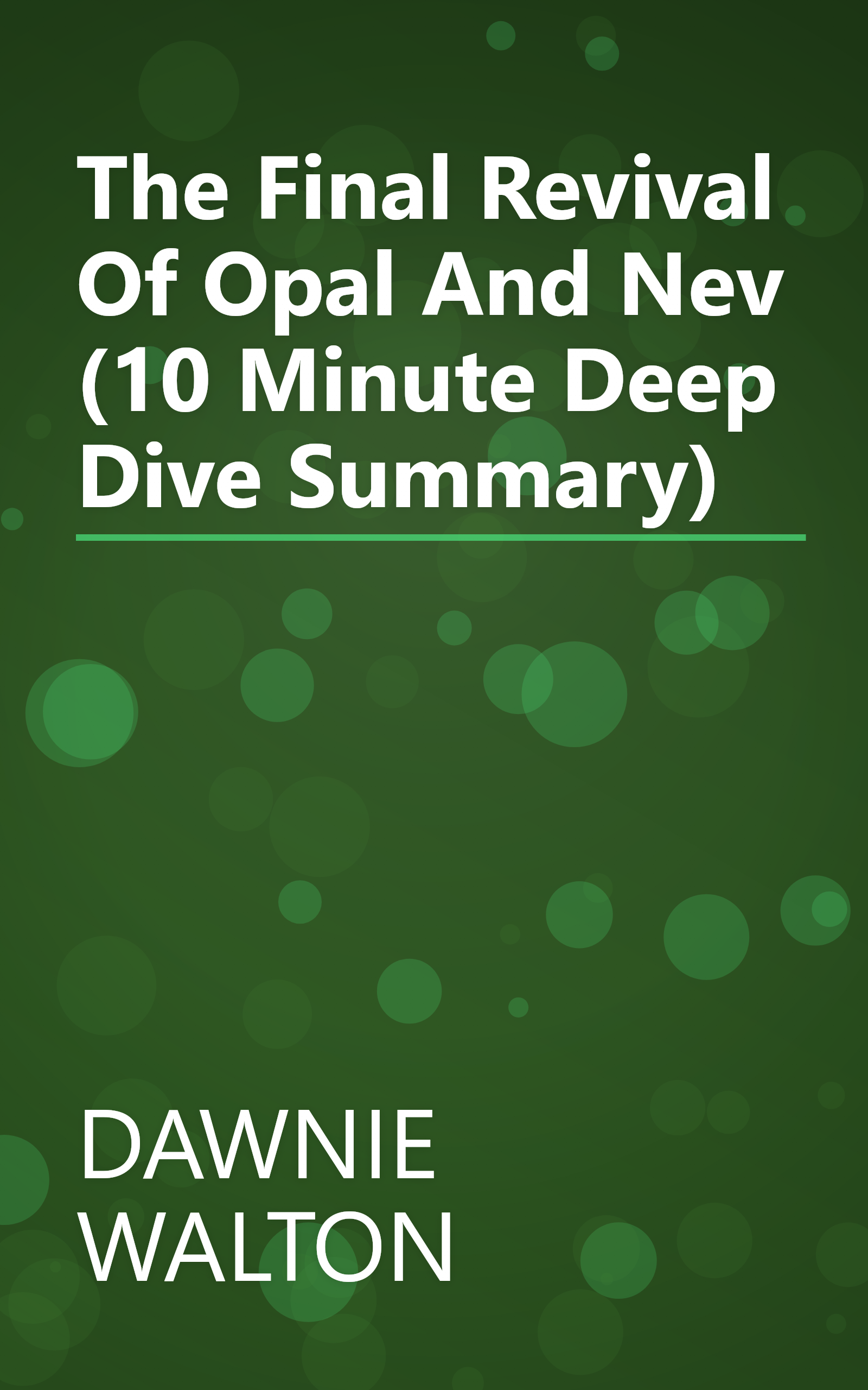 The Final Revival Of Opal And Nev (10 Minute   Deep Dive Summary) book cover