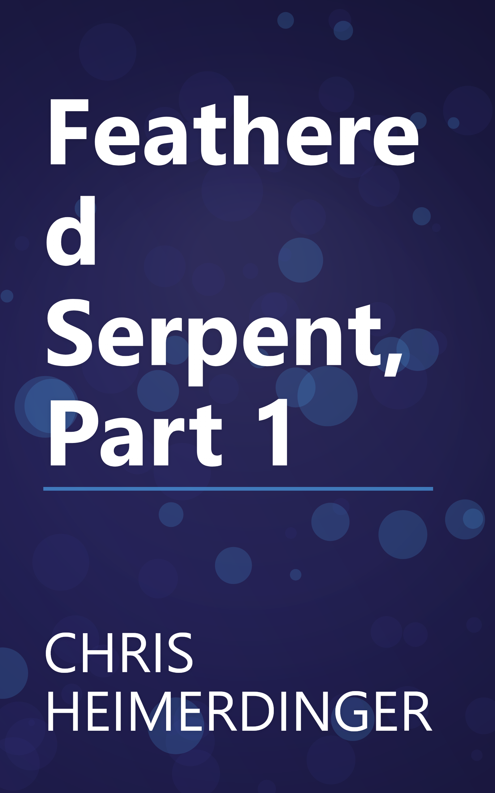 Feathered Serpent, Part 1 book cover