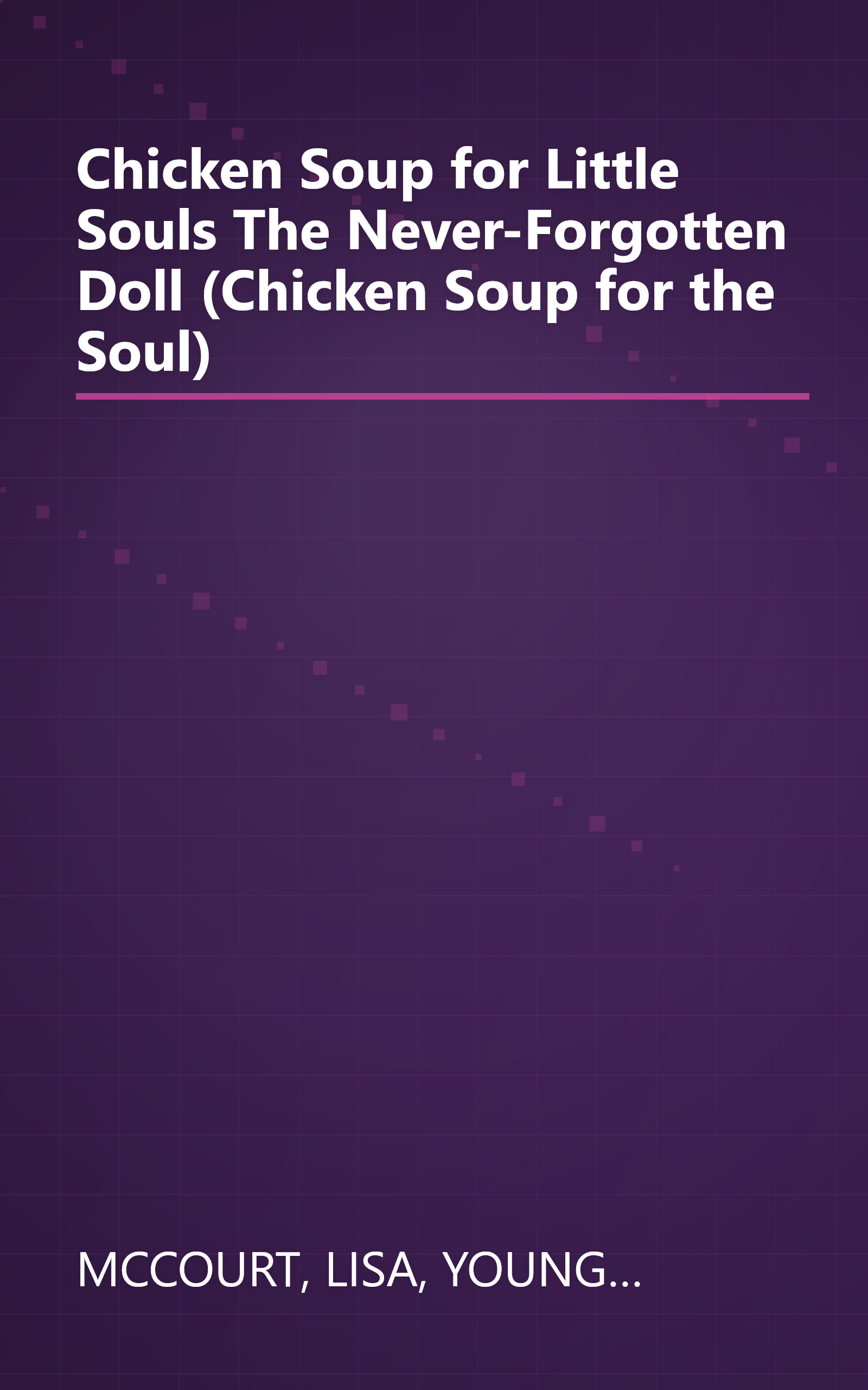 Chicken Soup for Little Souls The Never-Forgotten Doll (Chicken Soup for the Soul) book cover
