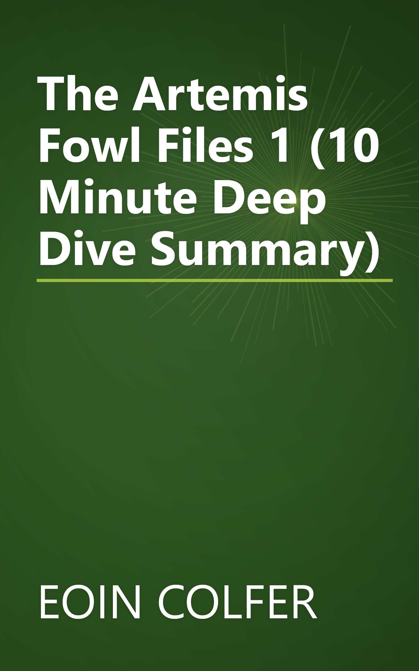 The Artemis Fowl Files 1 (10 Minute   Deep Dive Summary) book cover