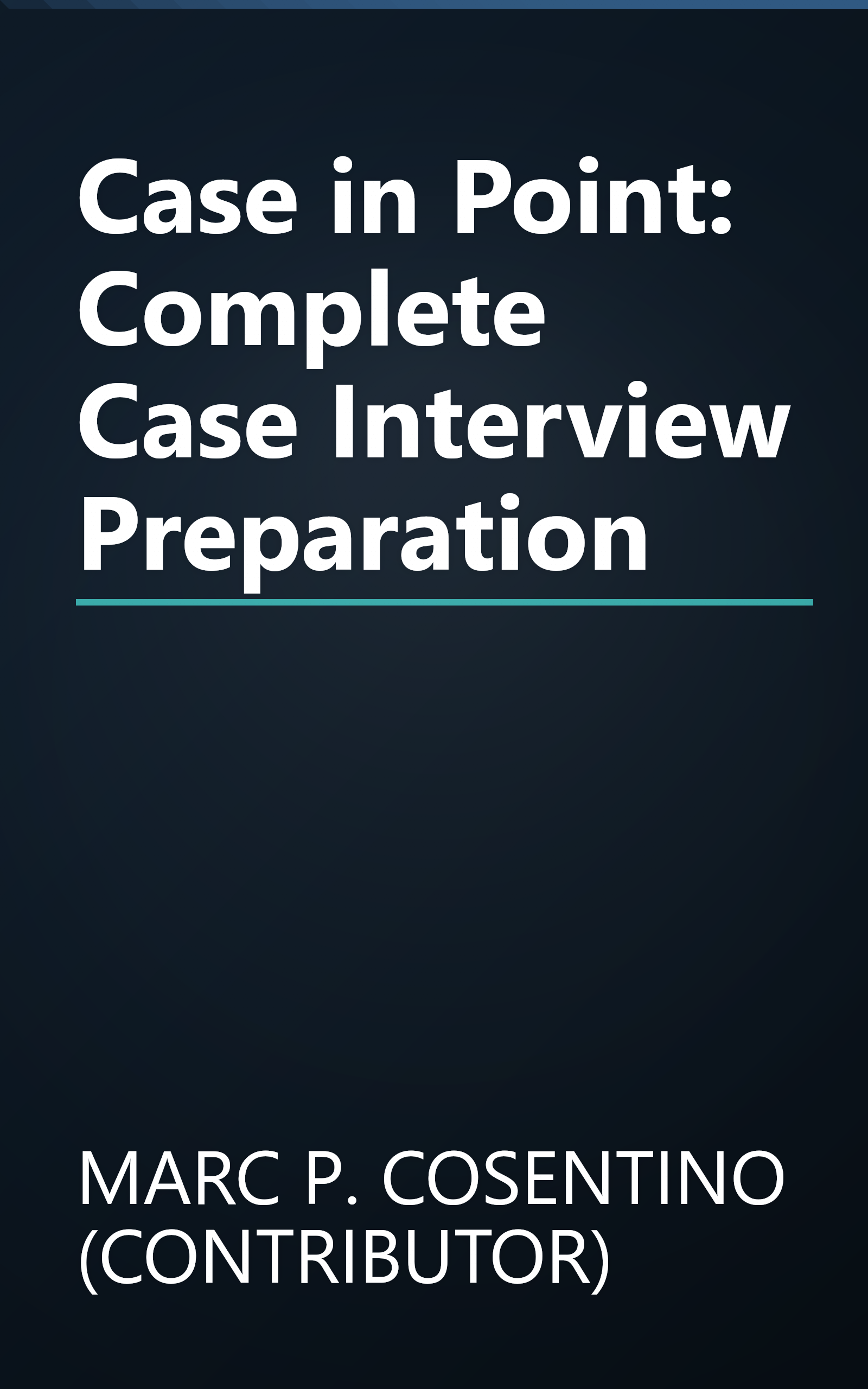 Case in Point: Complete Case Interview Preparation book cover