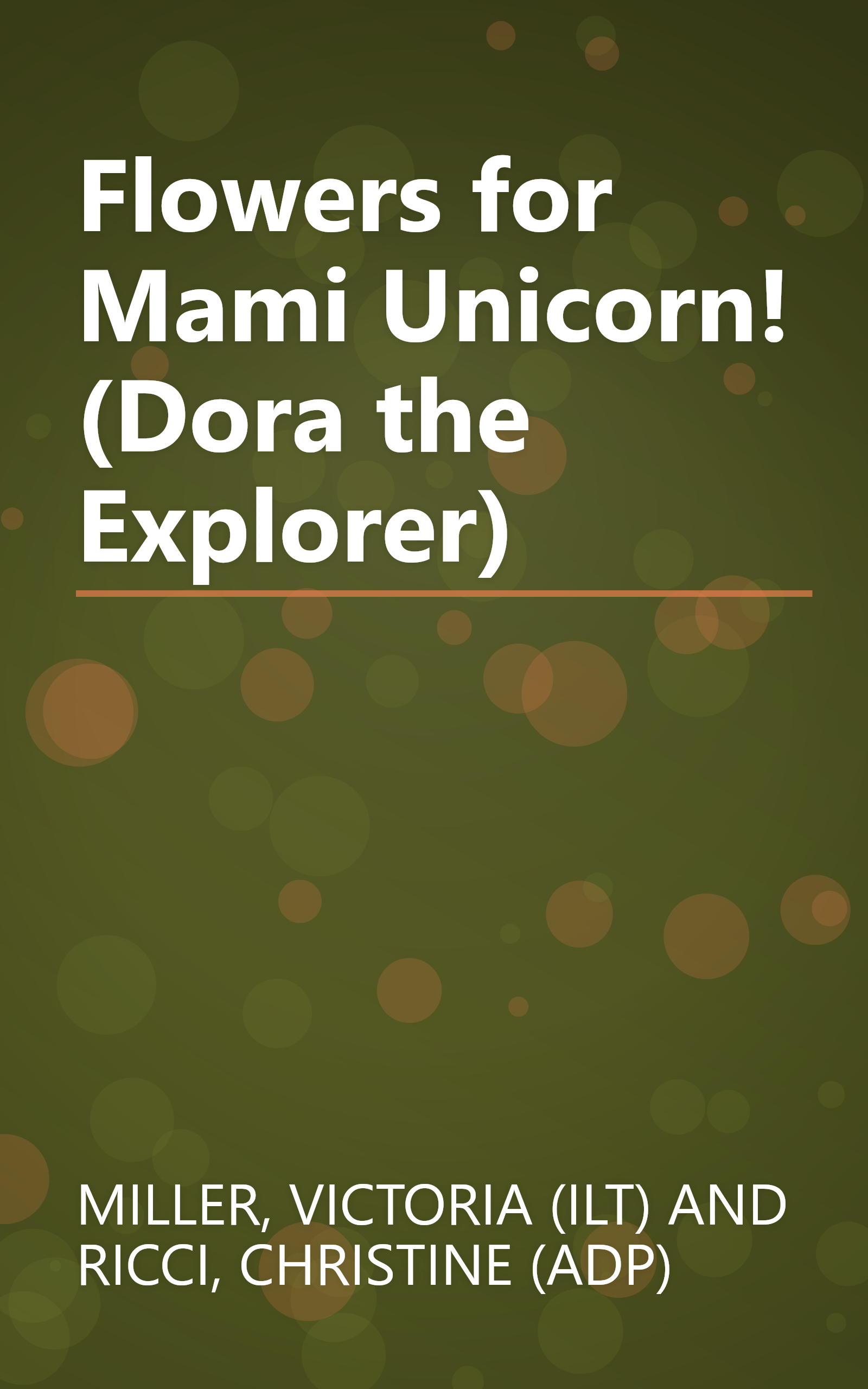 Flowers for Mami Unicorn! (Dora the Explorer) book cover