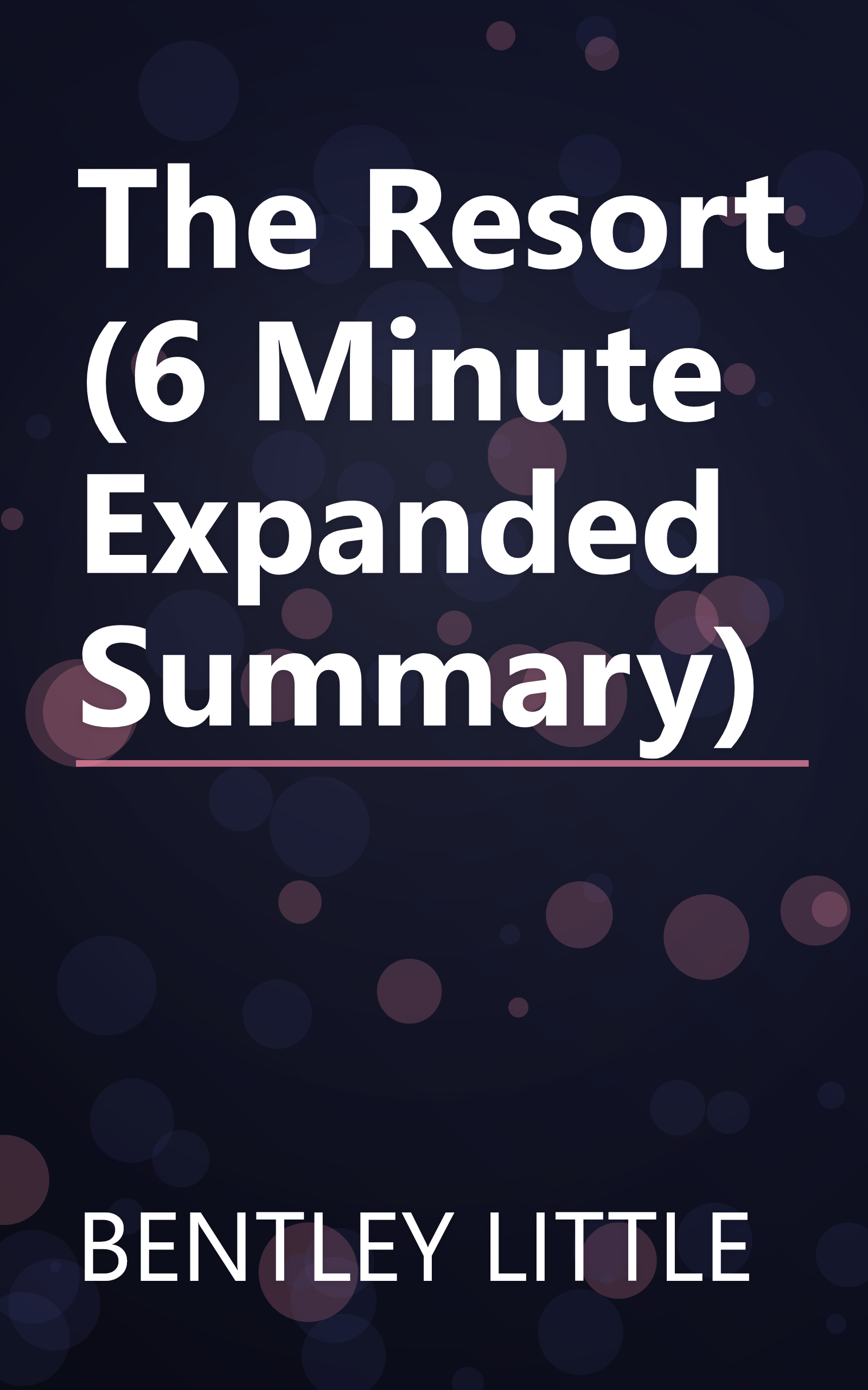 The Resort (6 Minute   Expanded Summary) book cover