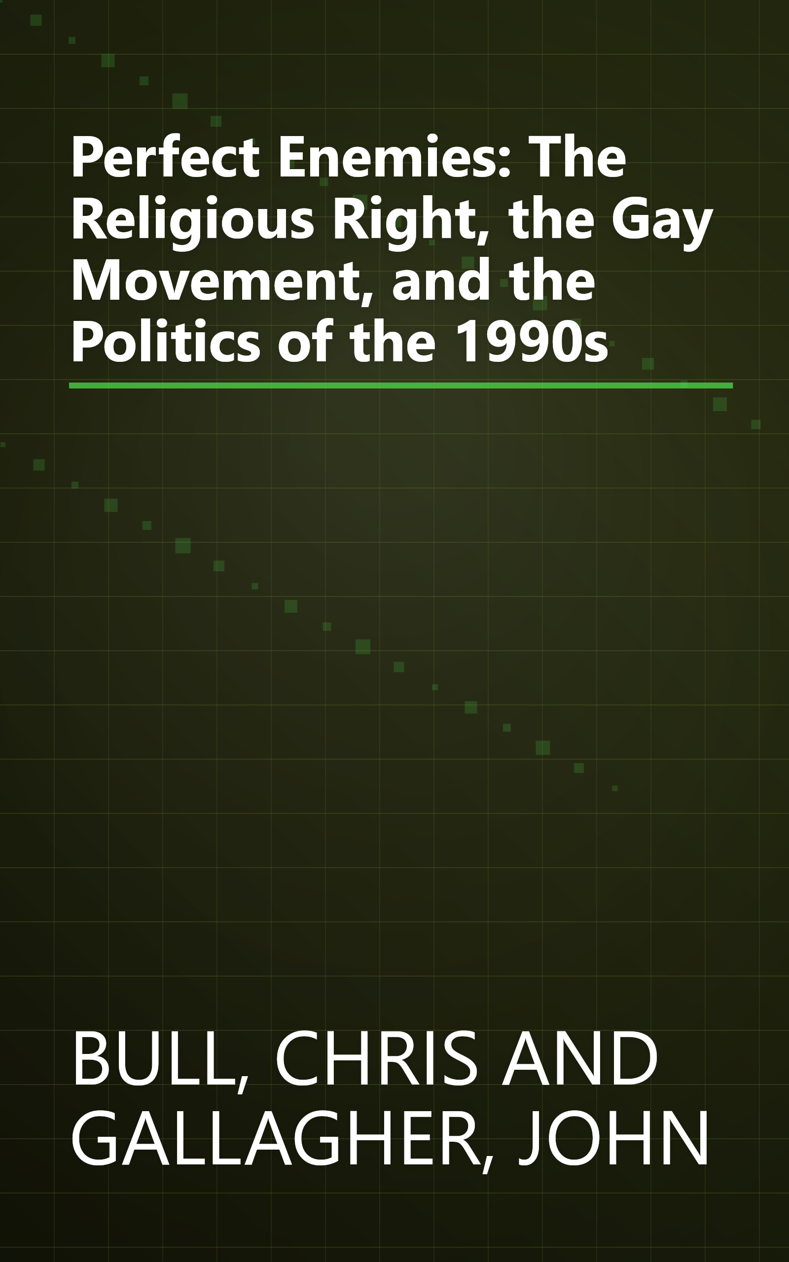 Perfect Enemies: The Religious Right, the Gay Movement, and the Politics of the 1990s book cover