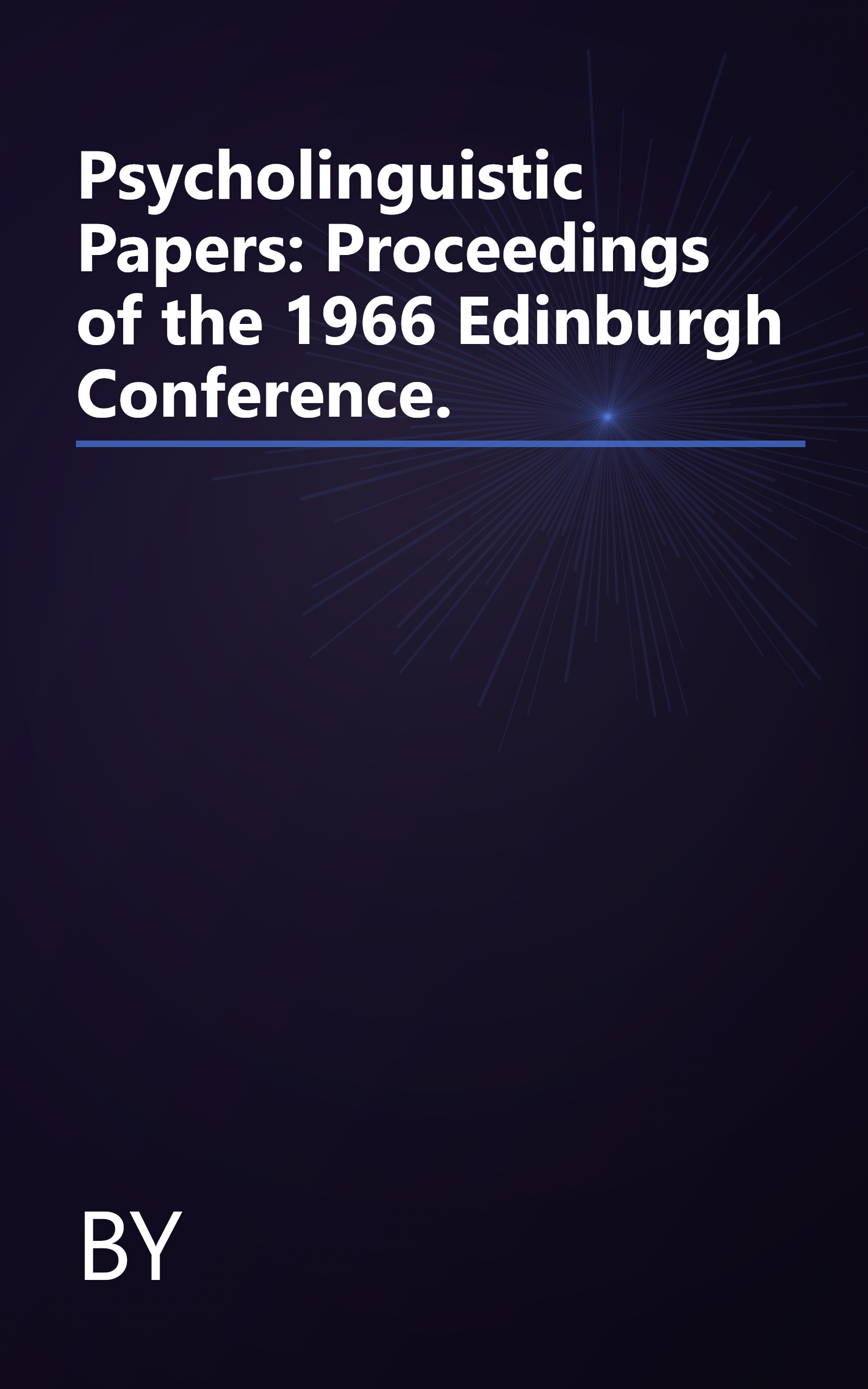 Psycholinguistic Papers: Proceedings of the 1966 Edinburgh Conference. book cover