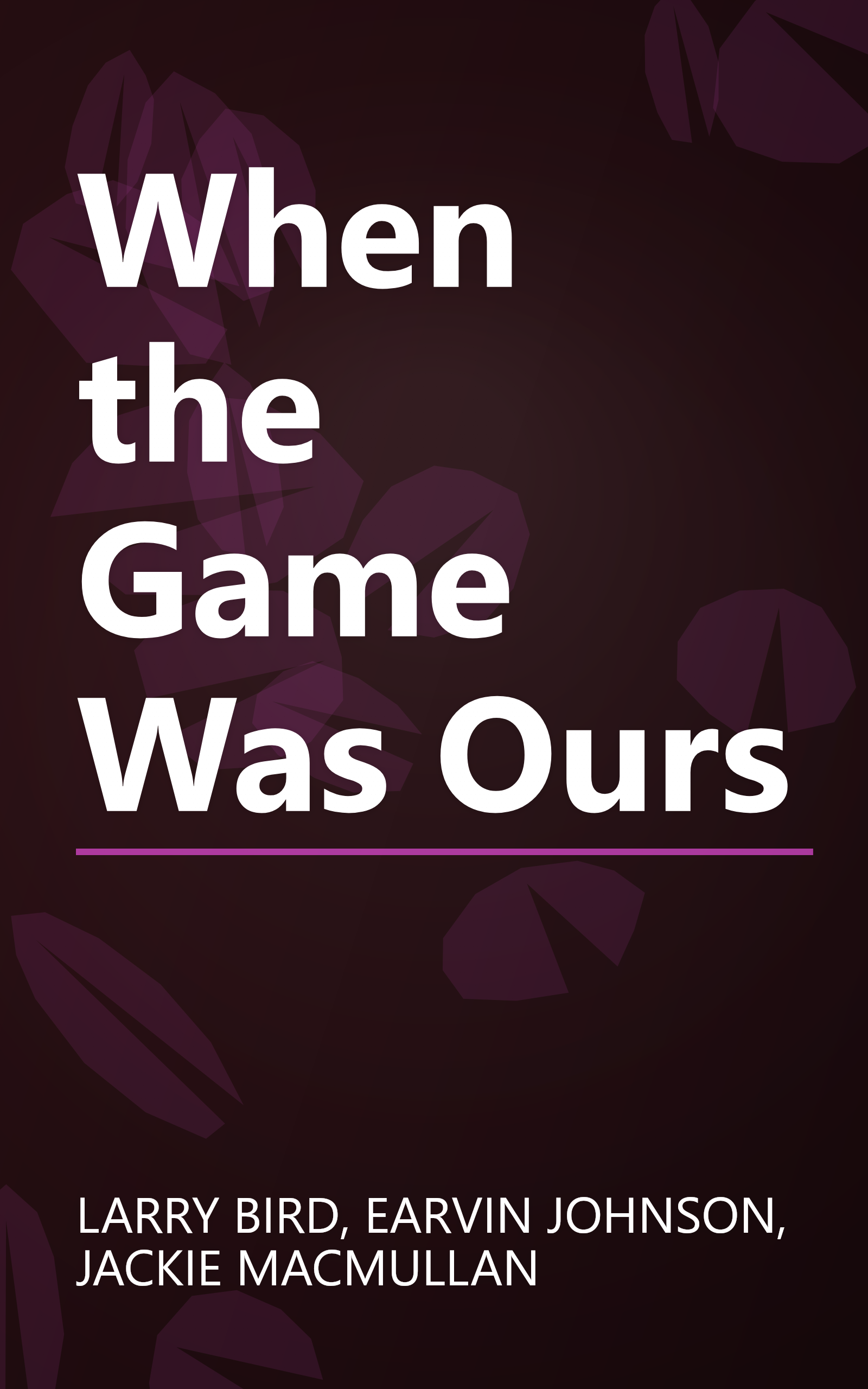 When the Game Was Ours book cover