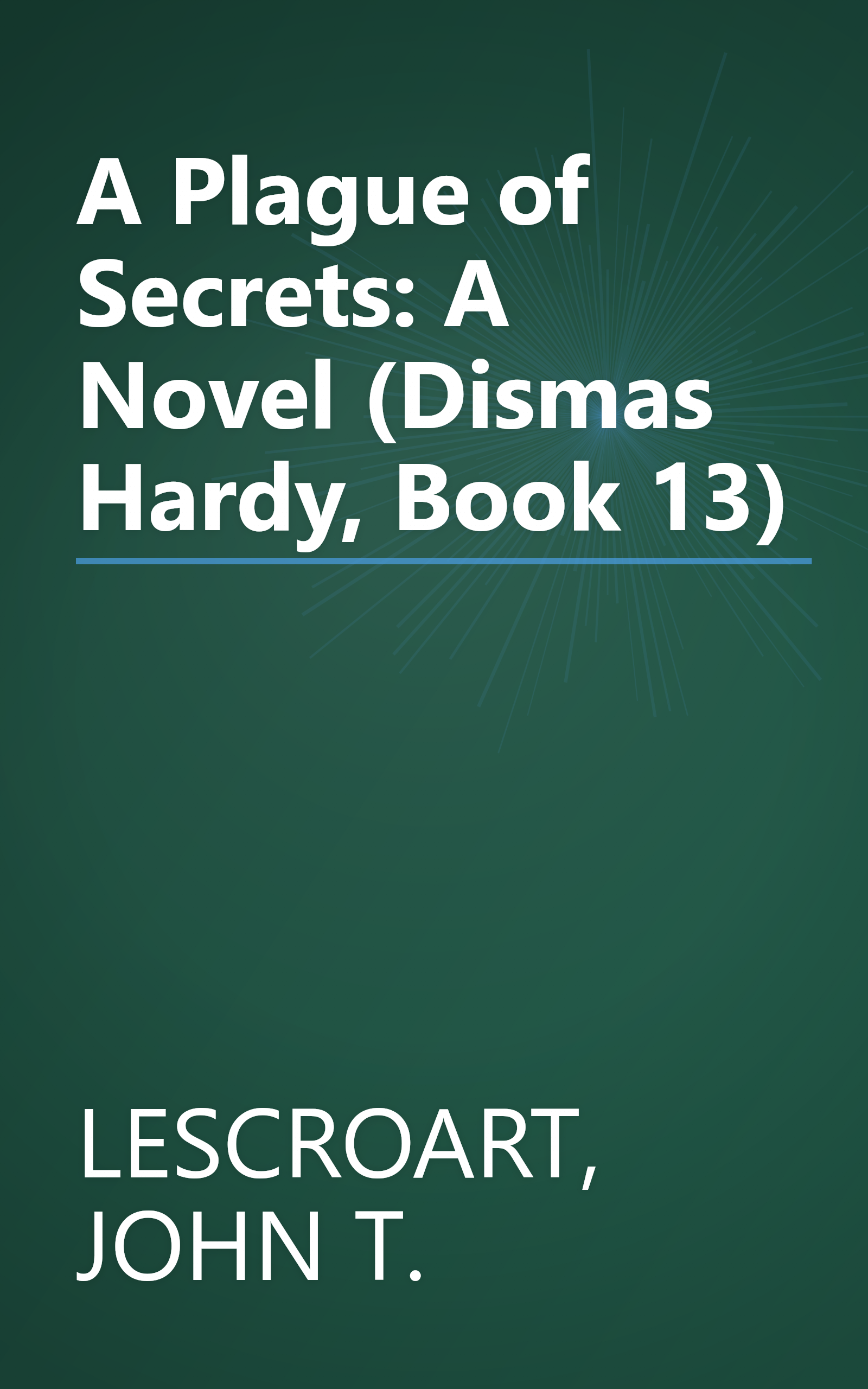 A Plague of Secrets: A Novel (Dismas Hardy, Book 13) book cover