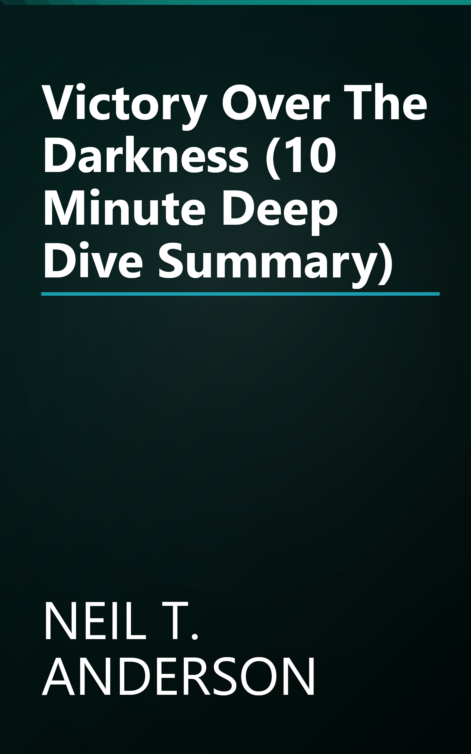 Victory Over The Darkness (10 Minute   Deep Dive Summary) book cover