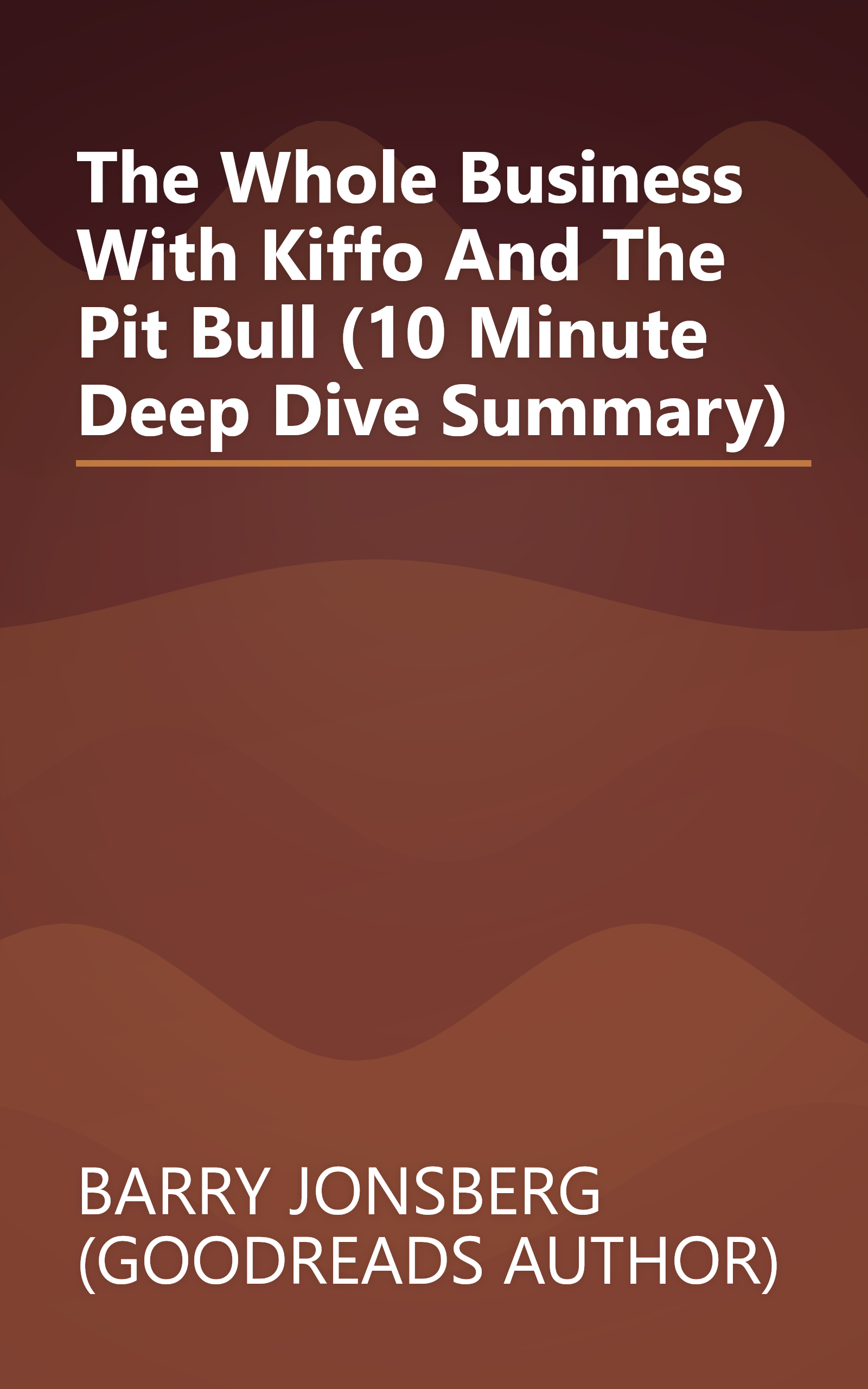 The Whole Business With Kiffo And The Pit Bull (10 Minute   Deep Dive Summary) book cover