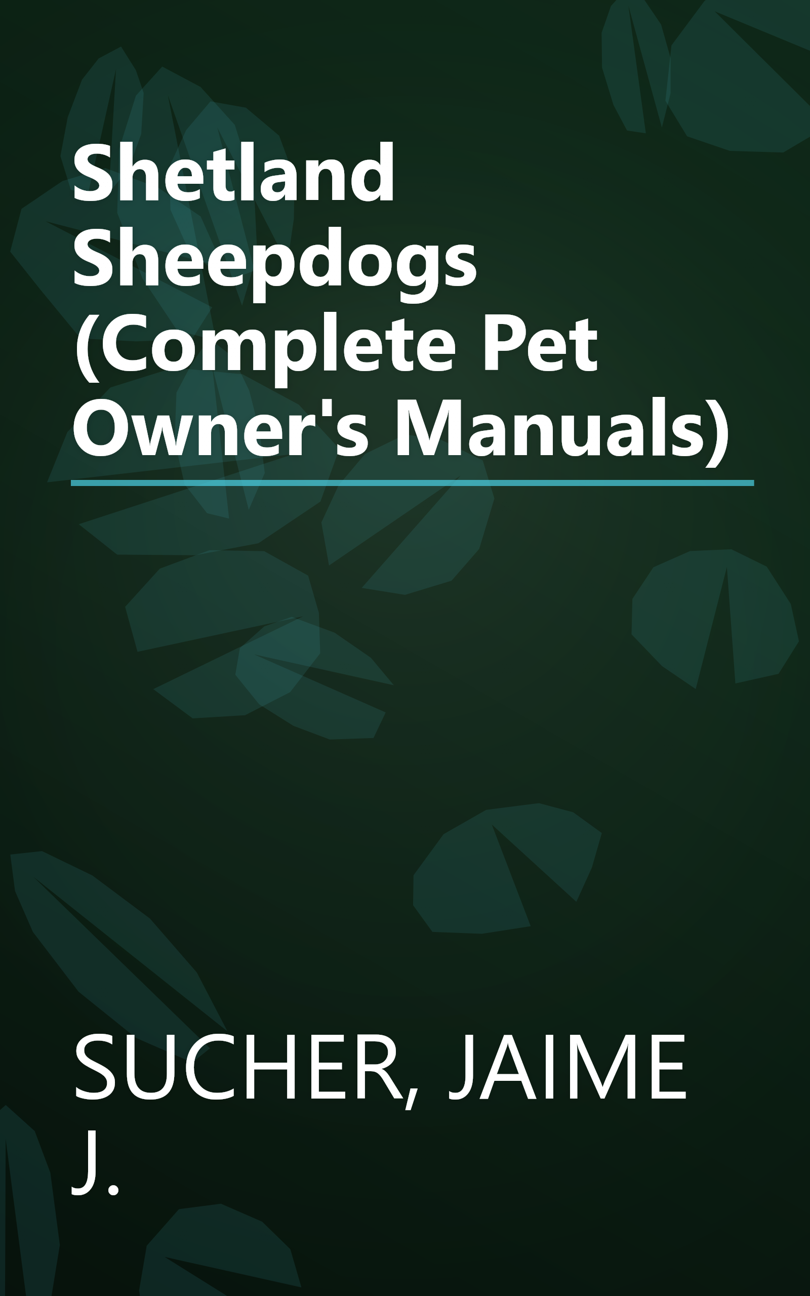 Shetland Sheepdogs (Complete Pet Owner's Manuals) book cover