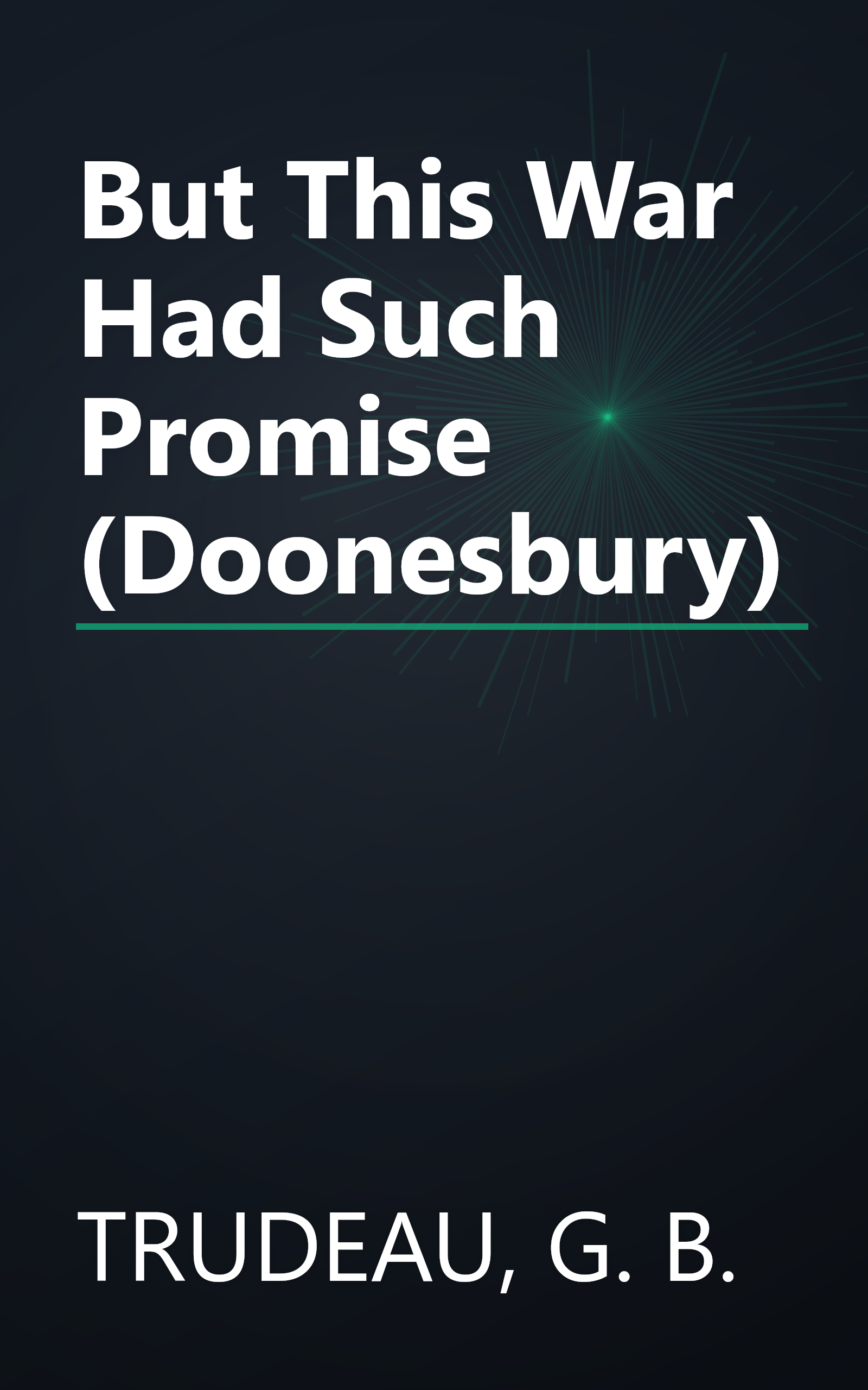 But This War Had Such Promise (Doonesbury) book cover