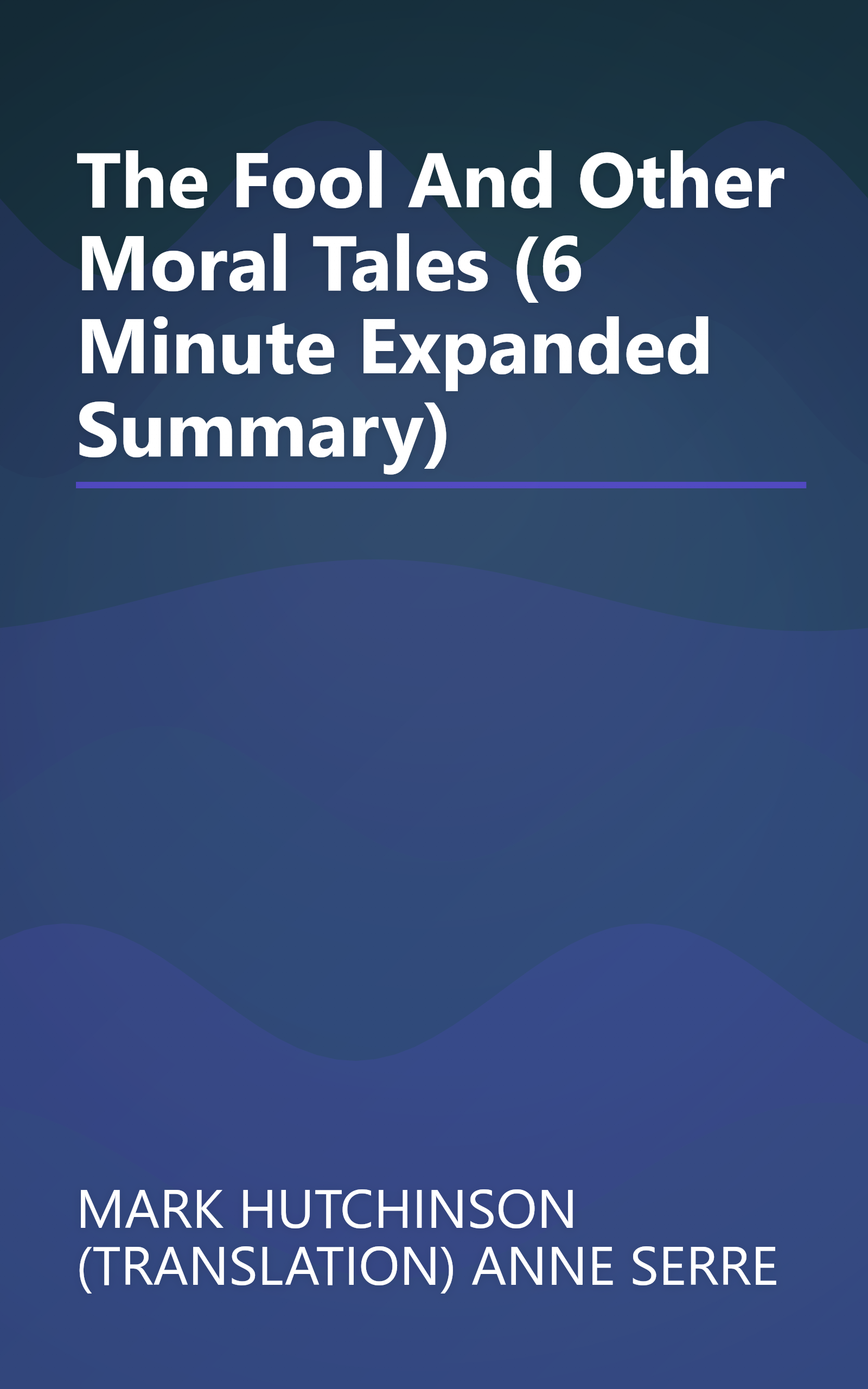 The Fool And Other Moral Tales (6 Minute   Expanded Summary) book cover