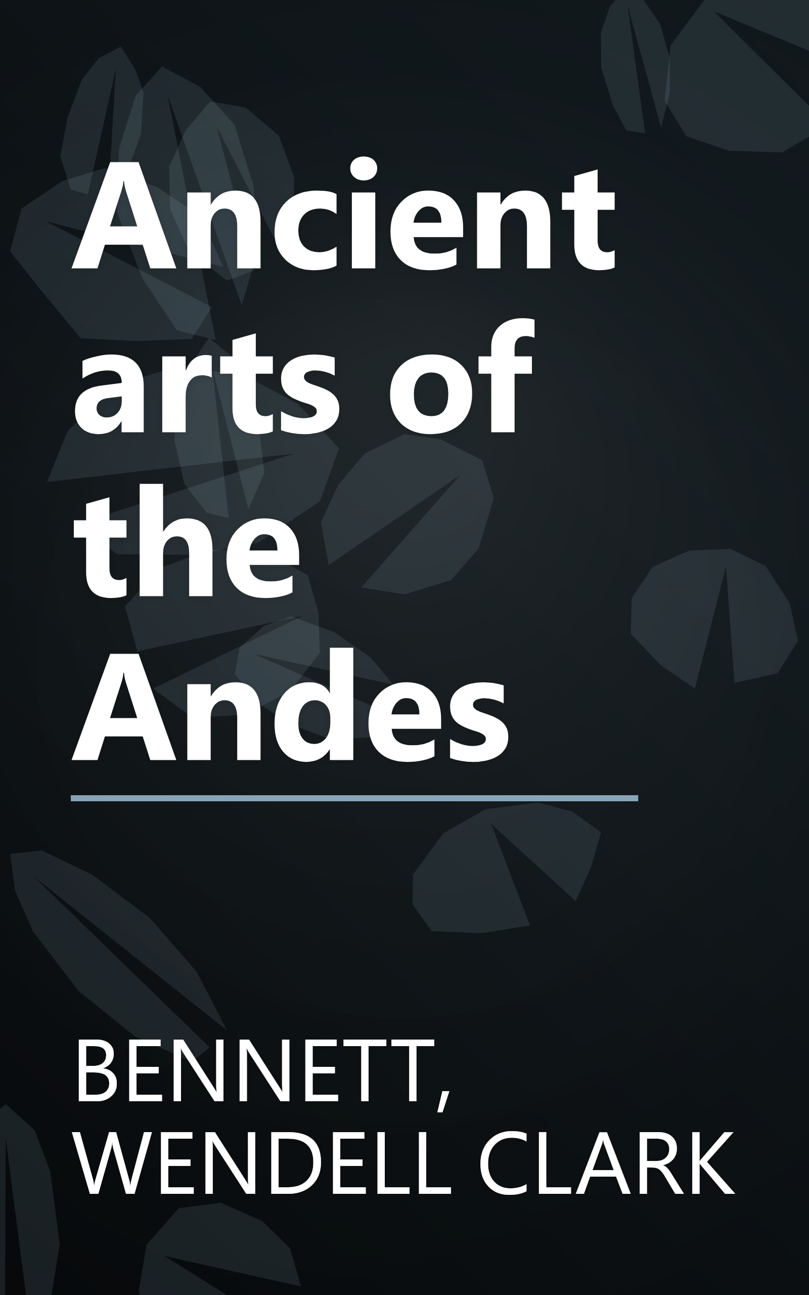 Ancient arts of the Andes book cover