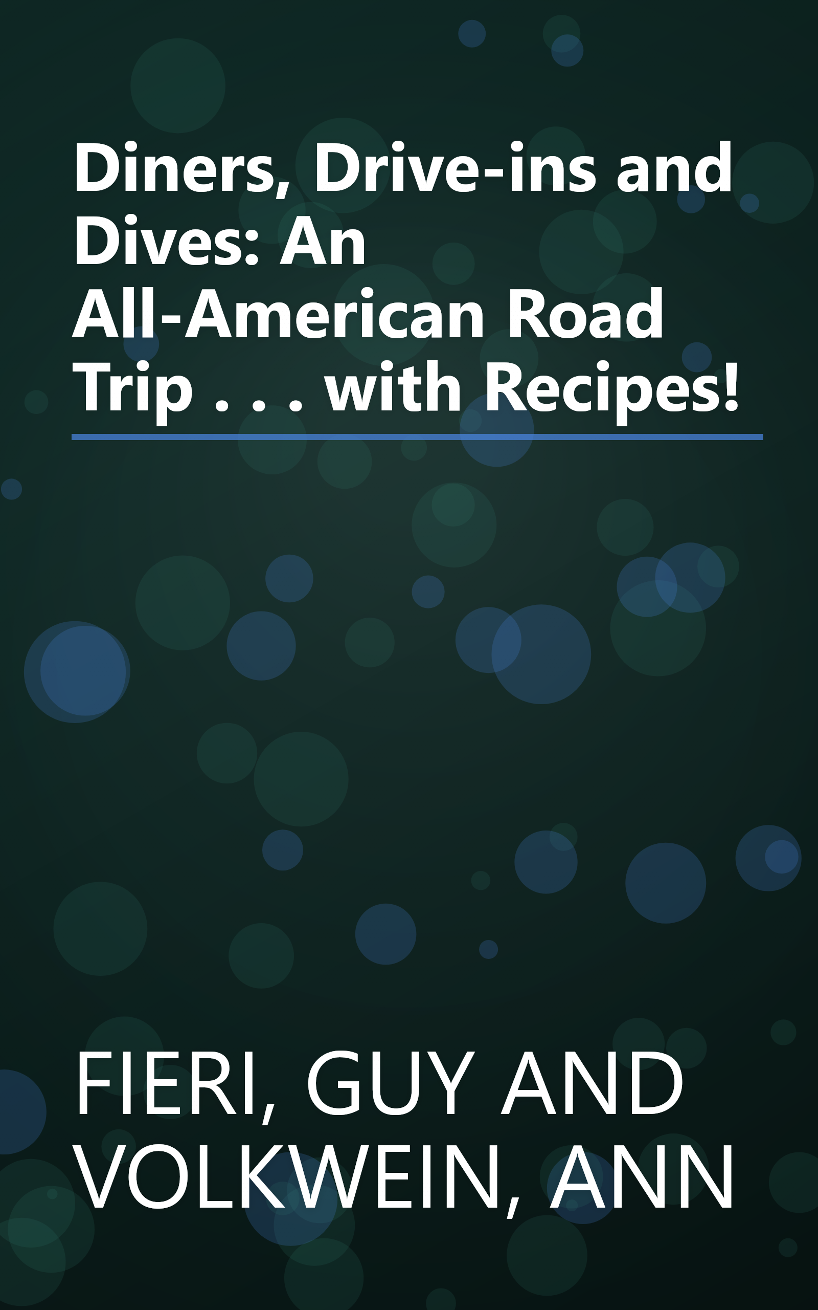 Diners, Drive-ins and Dives: An All-American Road Trip . . . with Recipes! book cover