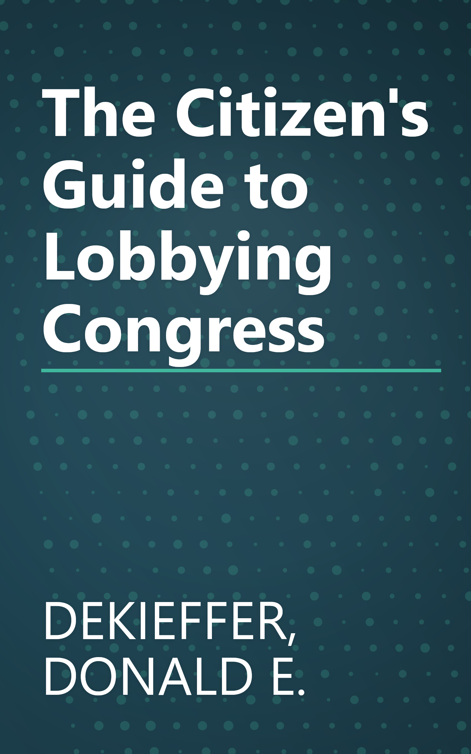The Citizen's Guide to Lobbying Congress book cover