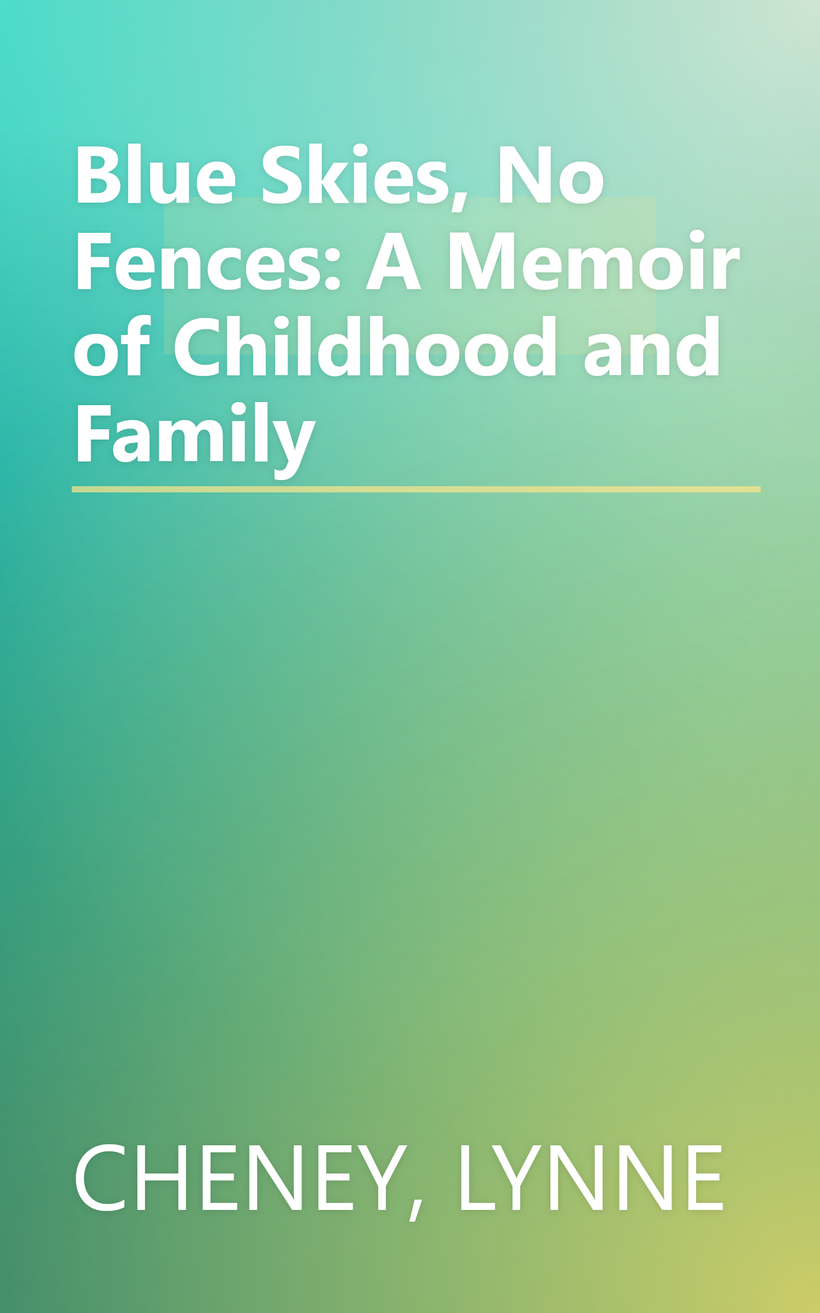 Blue Skies, No Fences: A Memoir of Childhood and Family book cover