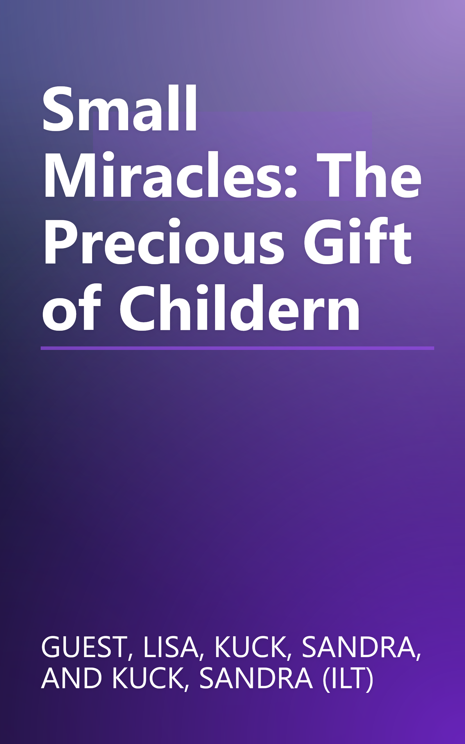 Small Miracles: The Precious Gift of Childern book cover