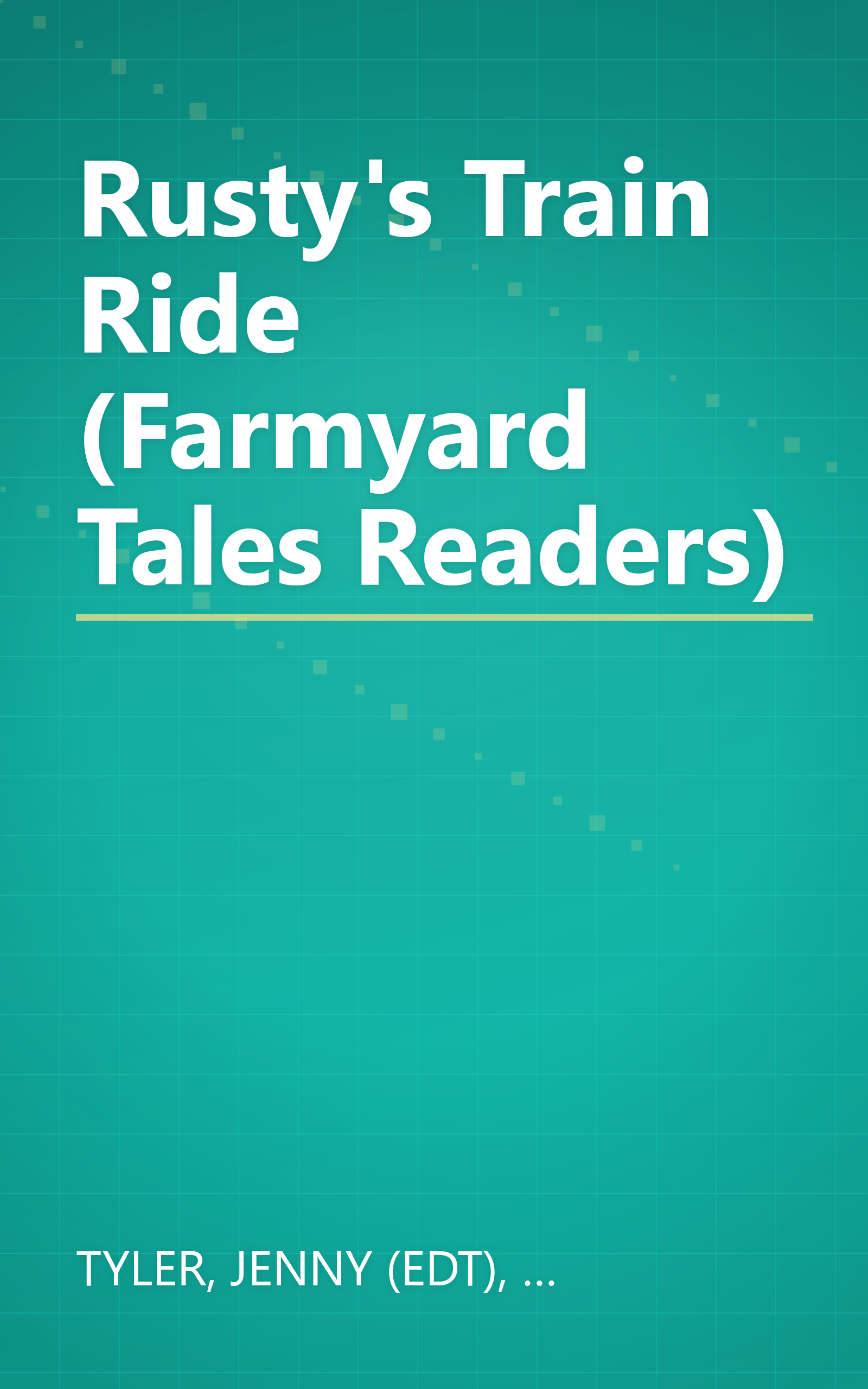 Rusty's Train Ride (Farmyard Tales Readers) book cover