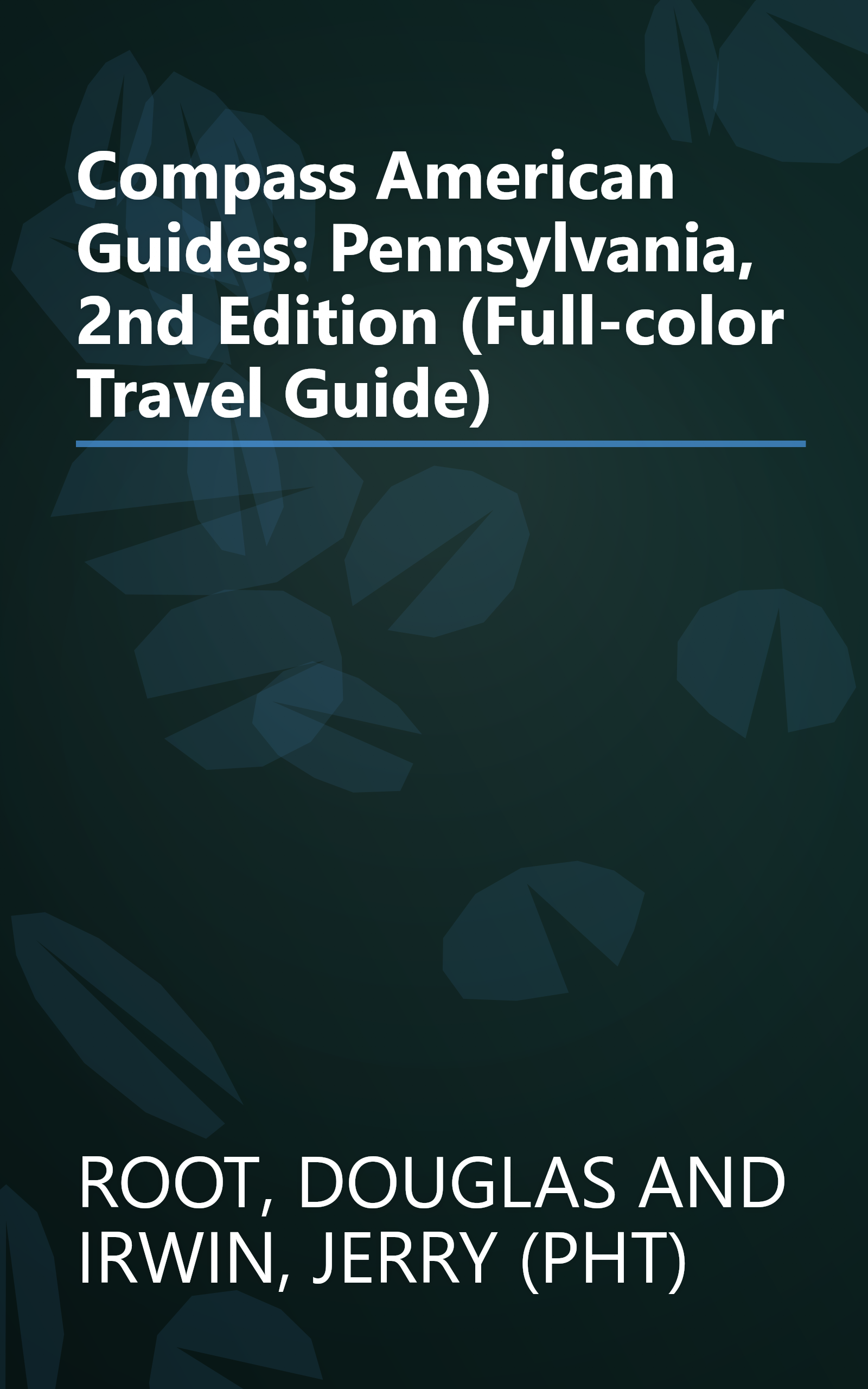 Compass American Guides: Pennsylvania, 2nd Edition (Full-color Travel Guide) book cover