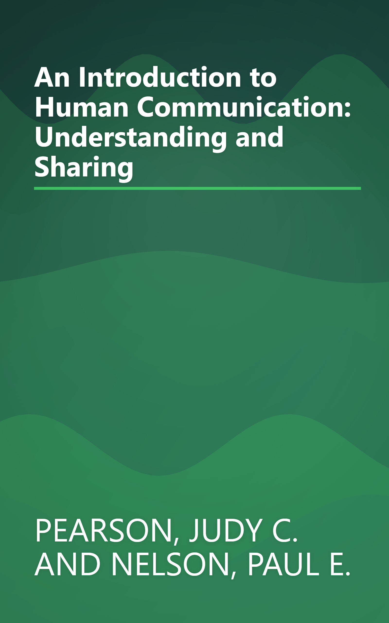 An Introduction to Human Communication: Understanding and Sharing book cover