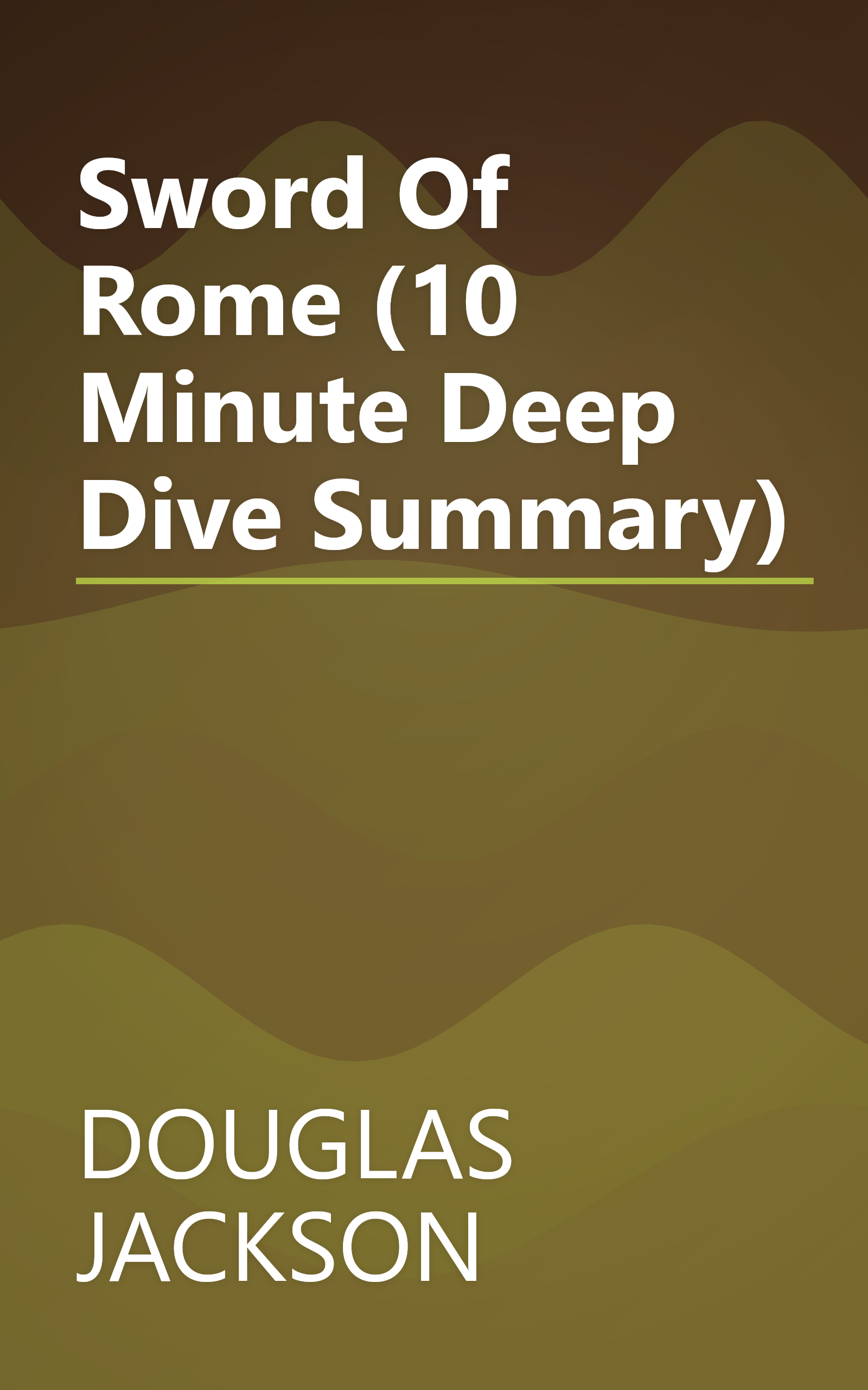 Sword Of Rome (10 Minute   Deep Dive Summary) book cover