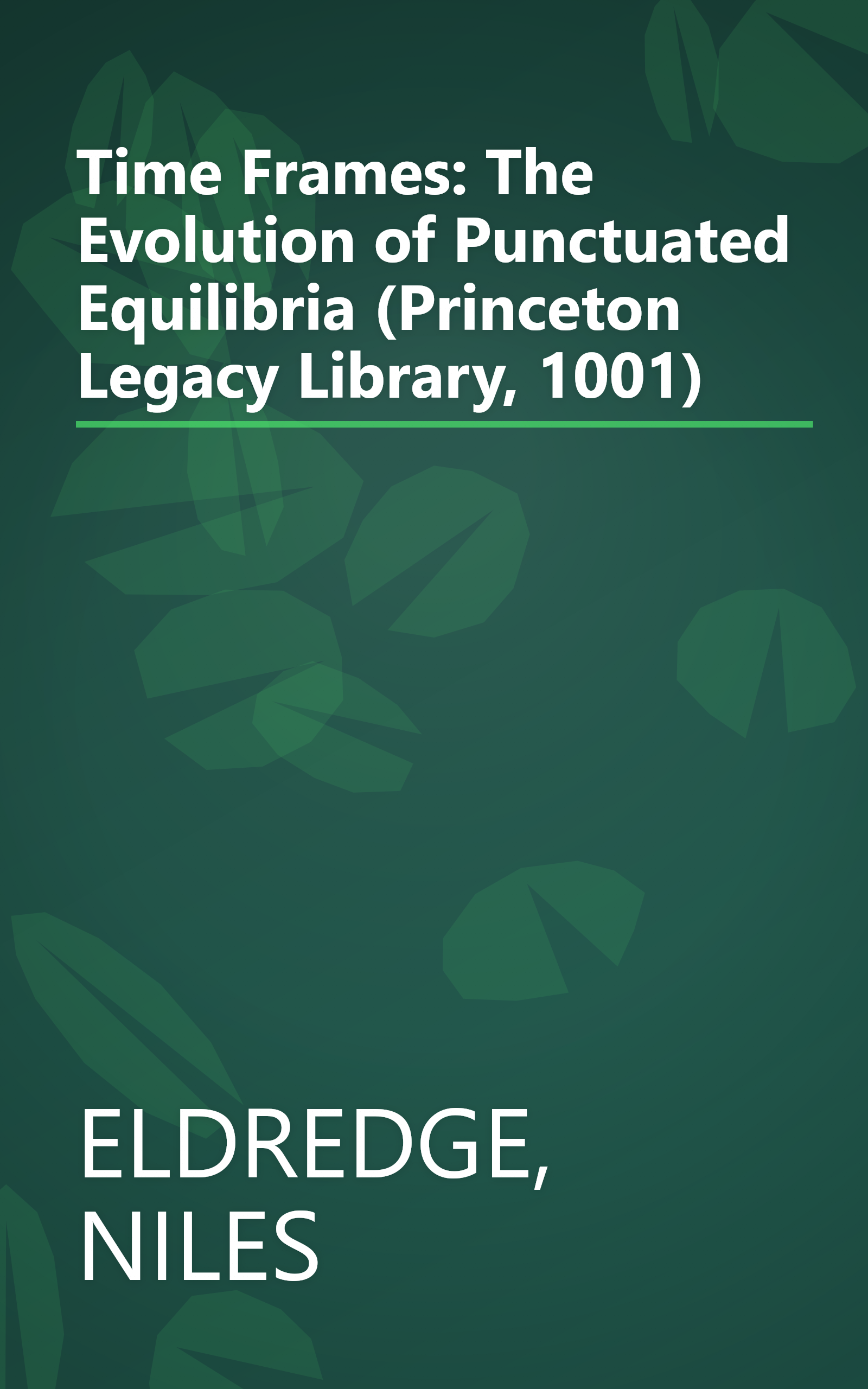 Time Frames: The Evolution of Punctuated Equilibria (Princeton Legacy Library, 1001) book cover