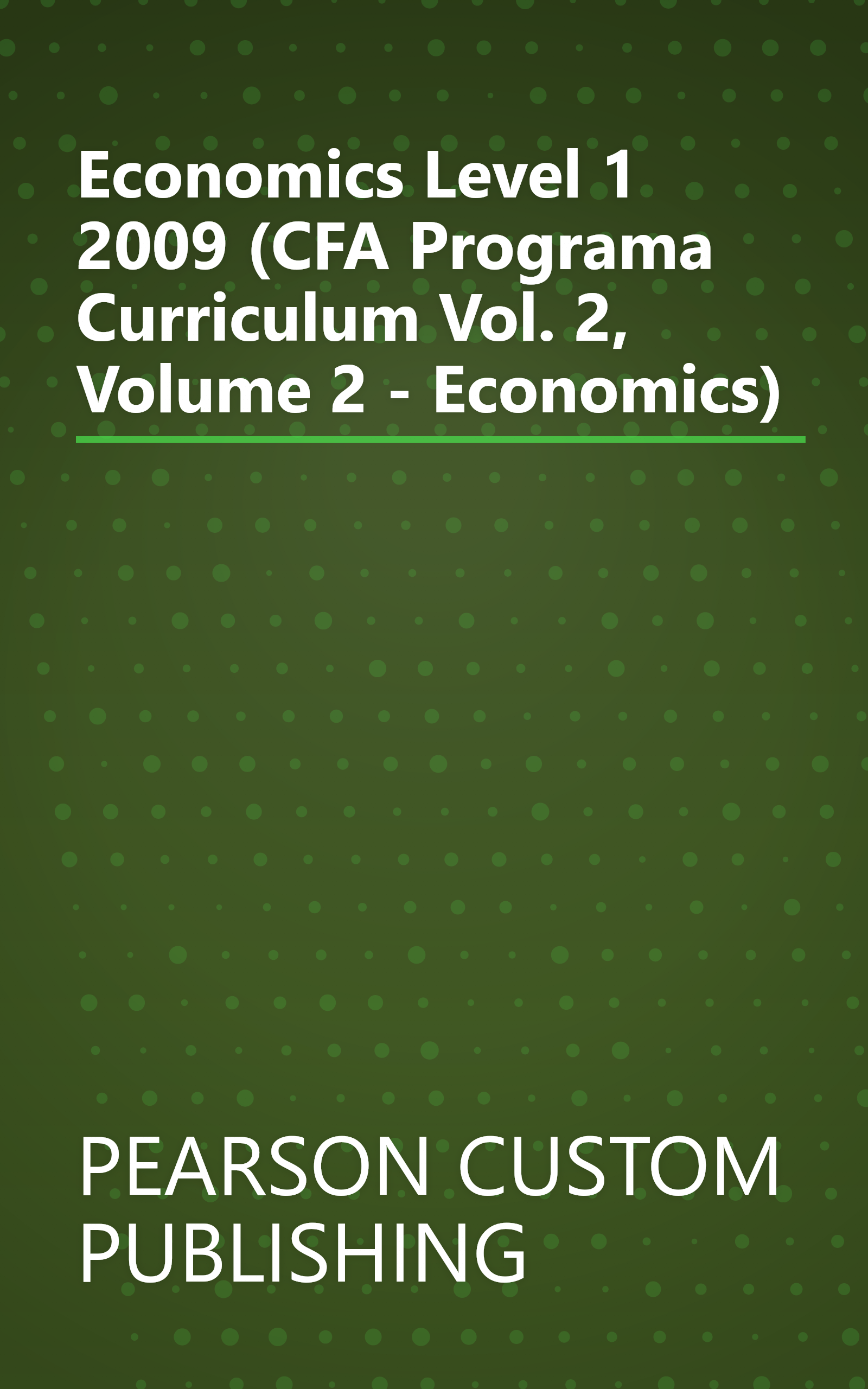 Economics Level 1 2009 (CFA Programa Curriculum Vol. 2, Volume 2 - Economics) book cover