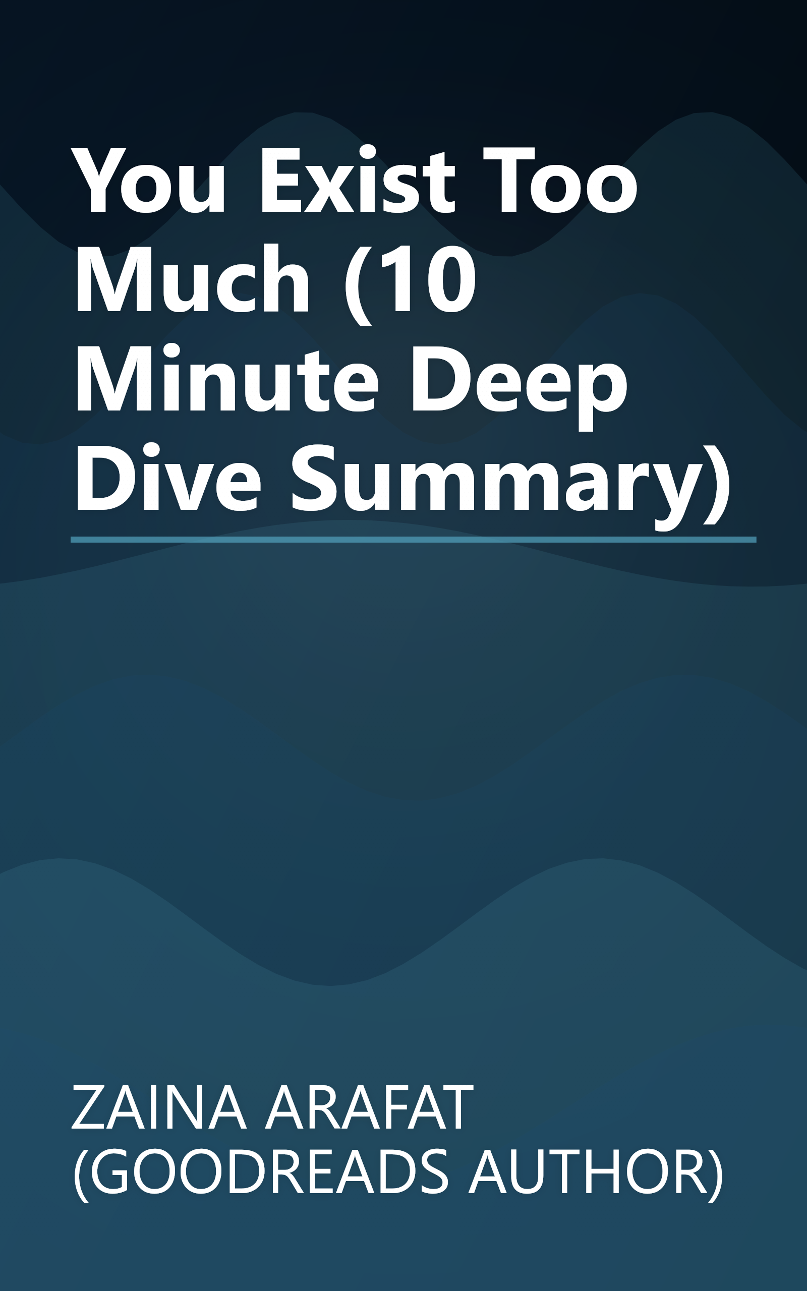 You Exist Too Much (10 Minute   Deep Dive Summary) book cover