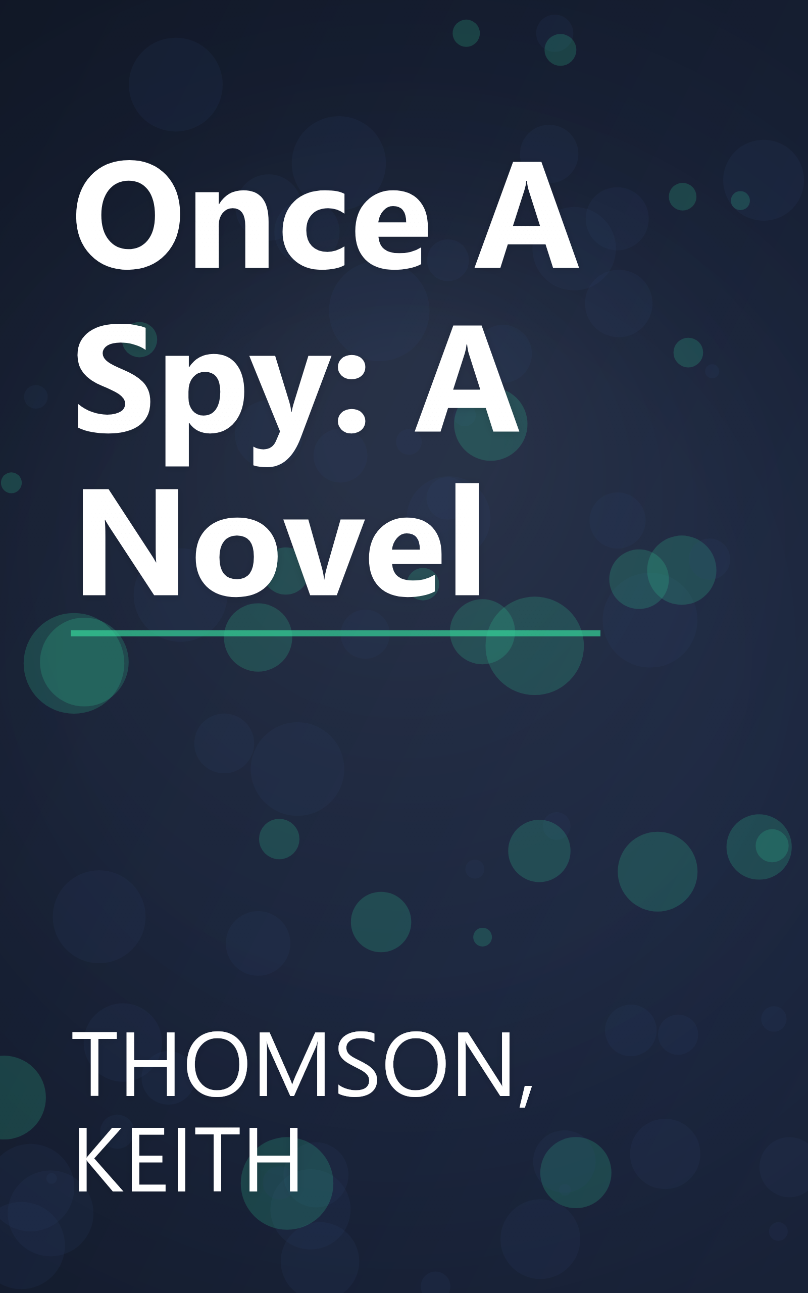 Once A Spy: A Novel book cover