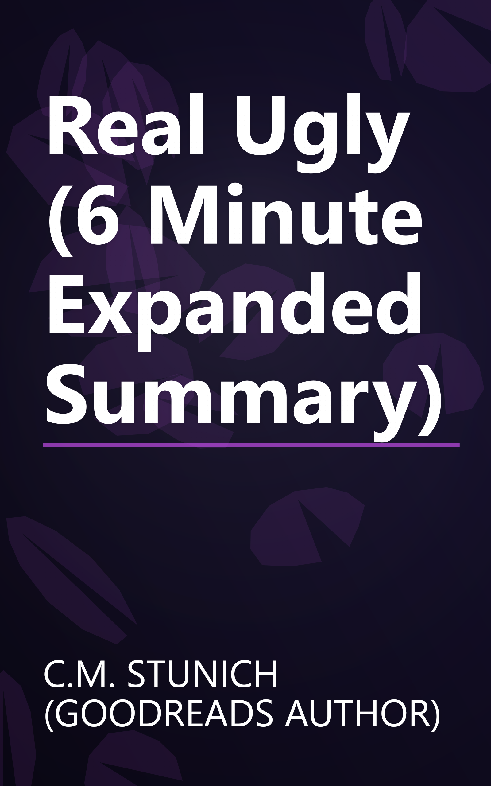 Real Ugly (6 Minute   Expanded Summary) book cover
