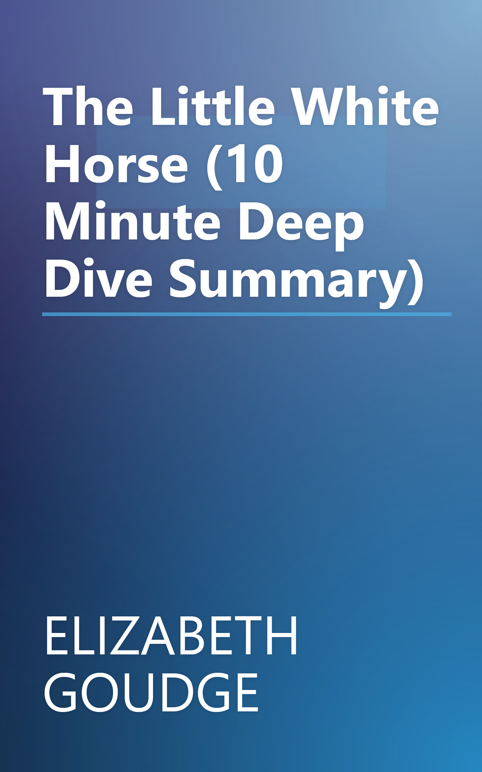 The Little White Horse (10 Minute   Deep Dive Summary) book cover
