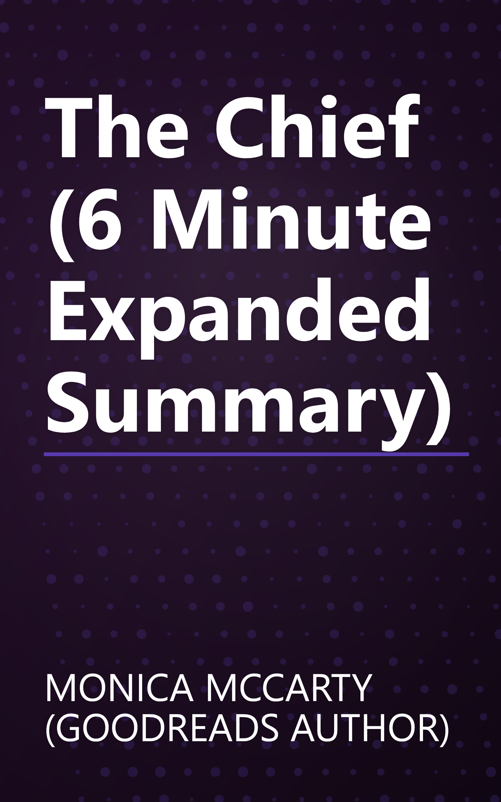 The Chief (6 Minute   Expanded Summary) book cover