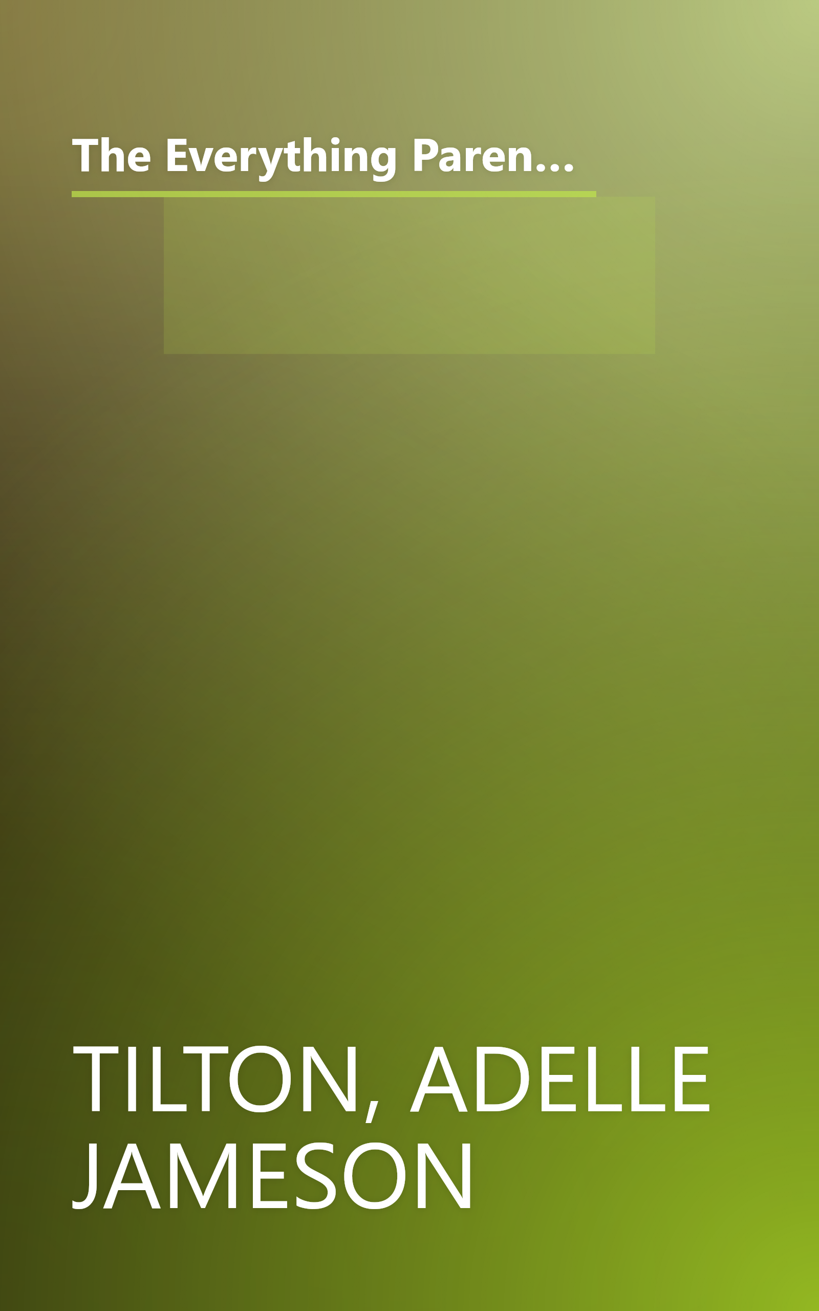 The Everything Parent's Guide To Children With Autism: Know What to Expect, Find the Help You Need, and Get Through the Day book cover