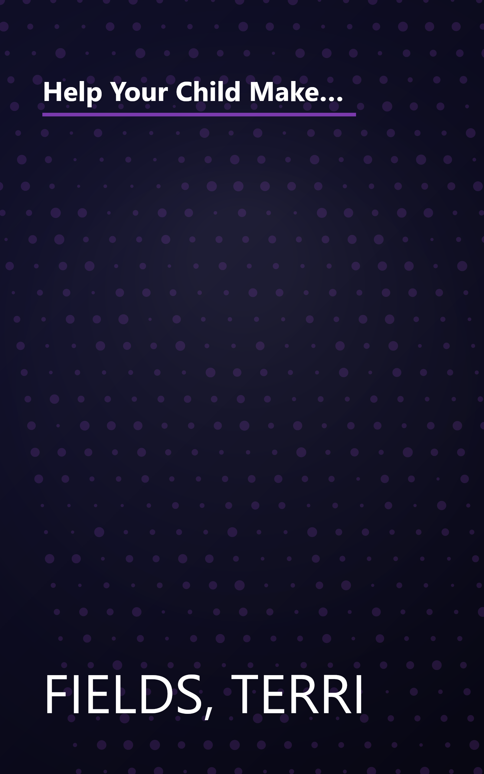 Help Your Child Make the Most of School: An Award-Winning Teacher Reveals How Much You Can Matter in Your Child's Education book cover