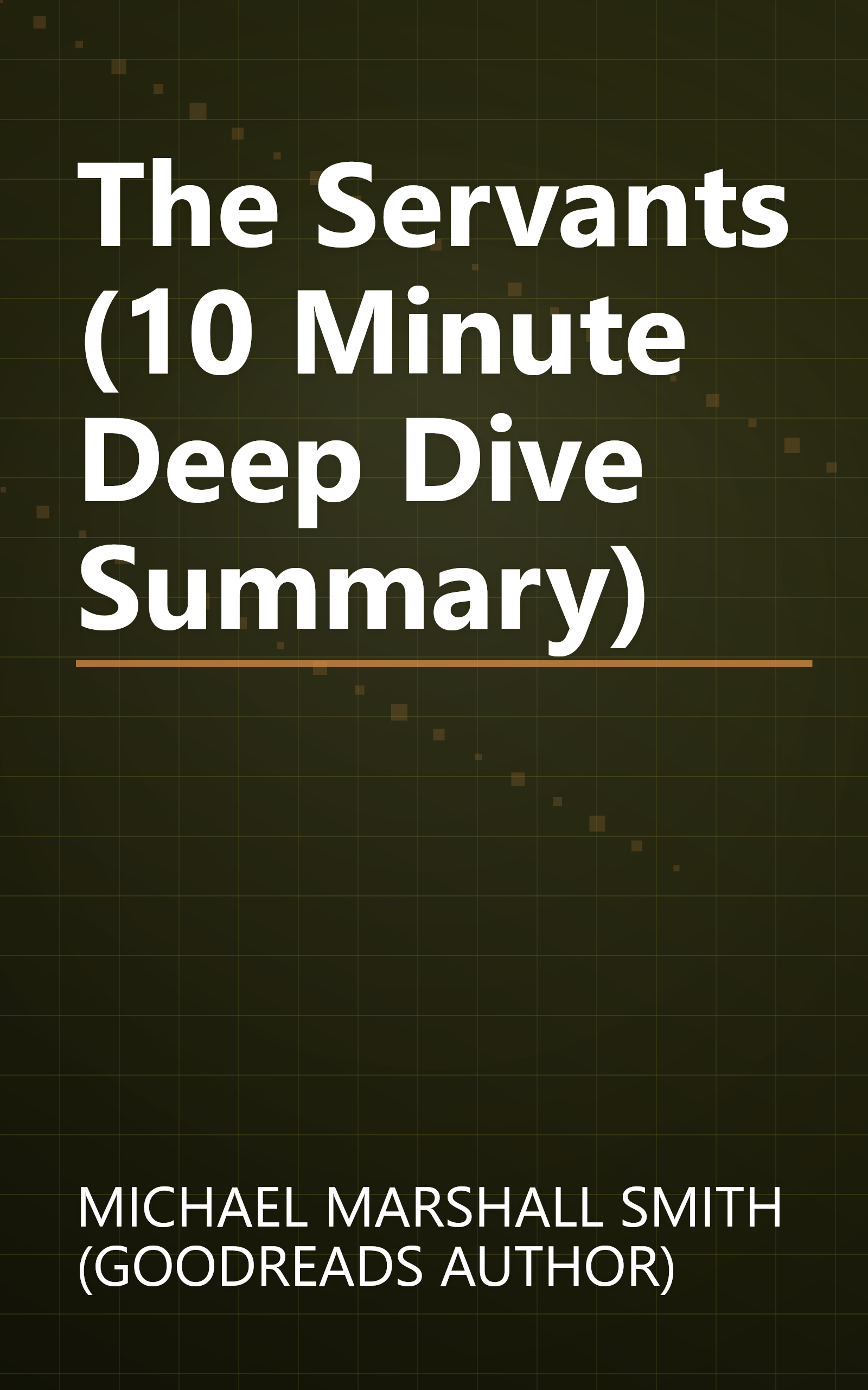 The Servants (10 Minute   Deep Dive Summary) book cover