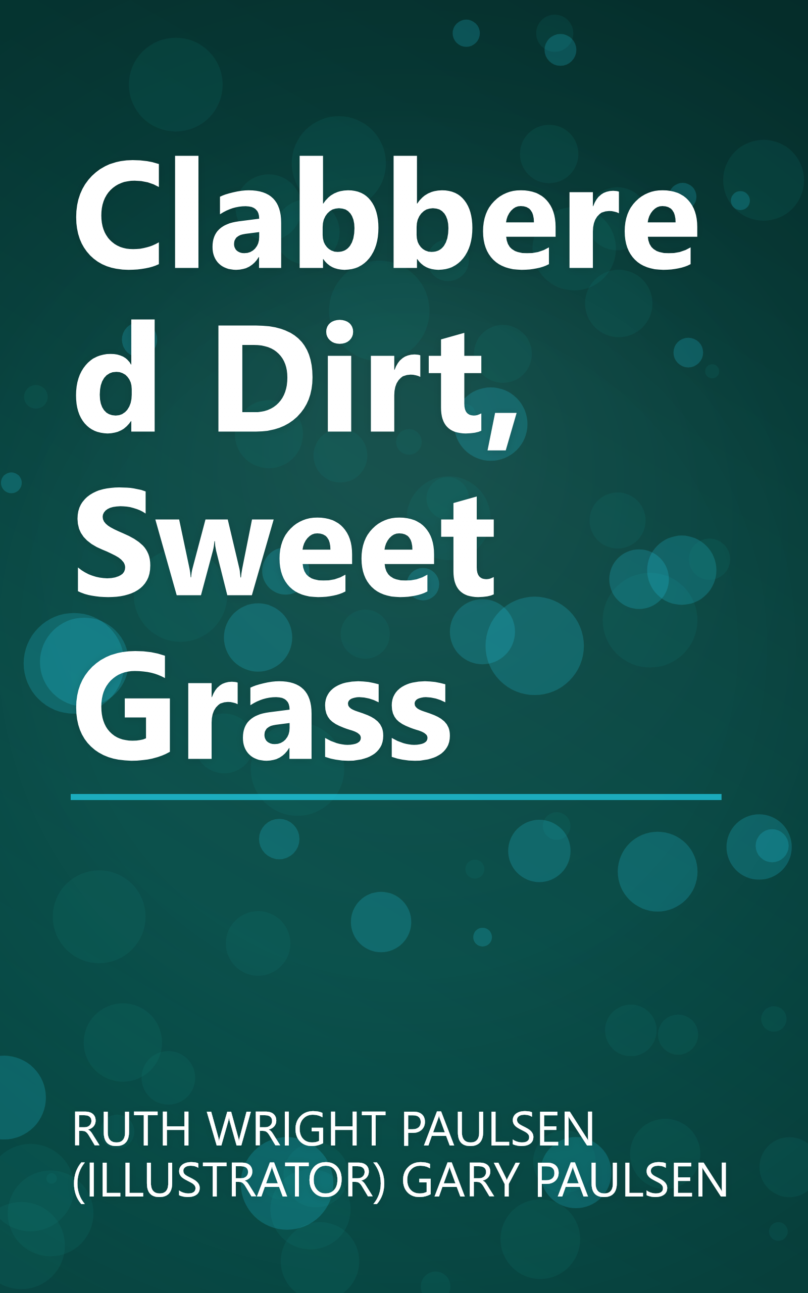 Clabbered Dirt, Sweet Grass book cover