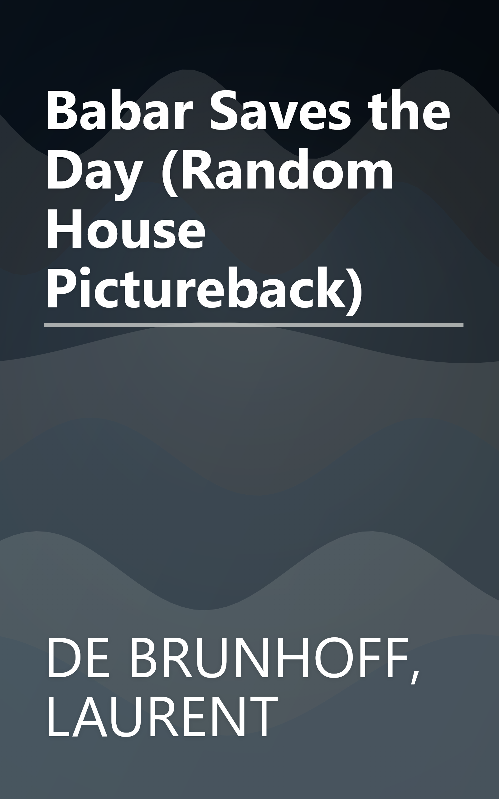 Babar Saves the Day (Random House Pictureback) book cover