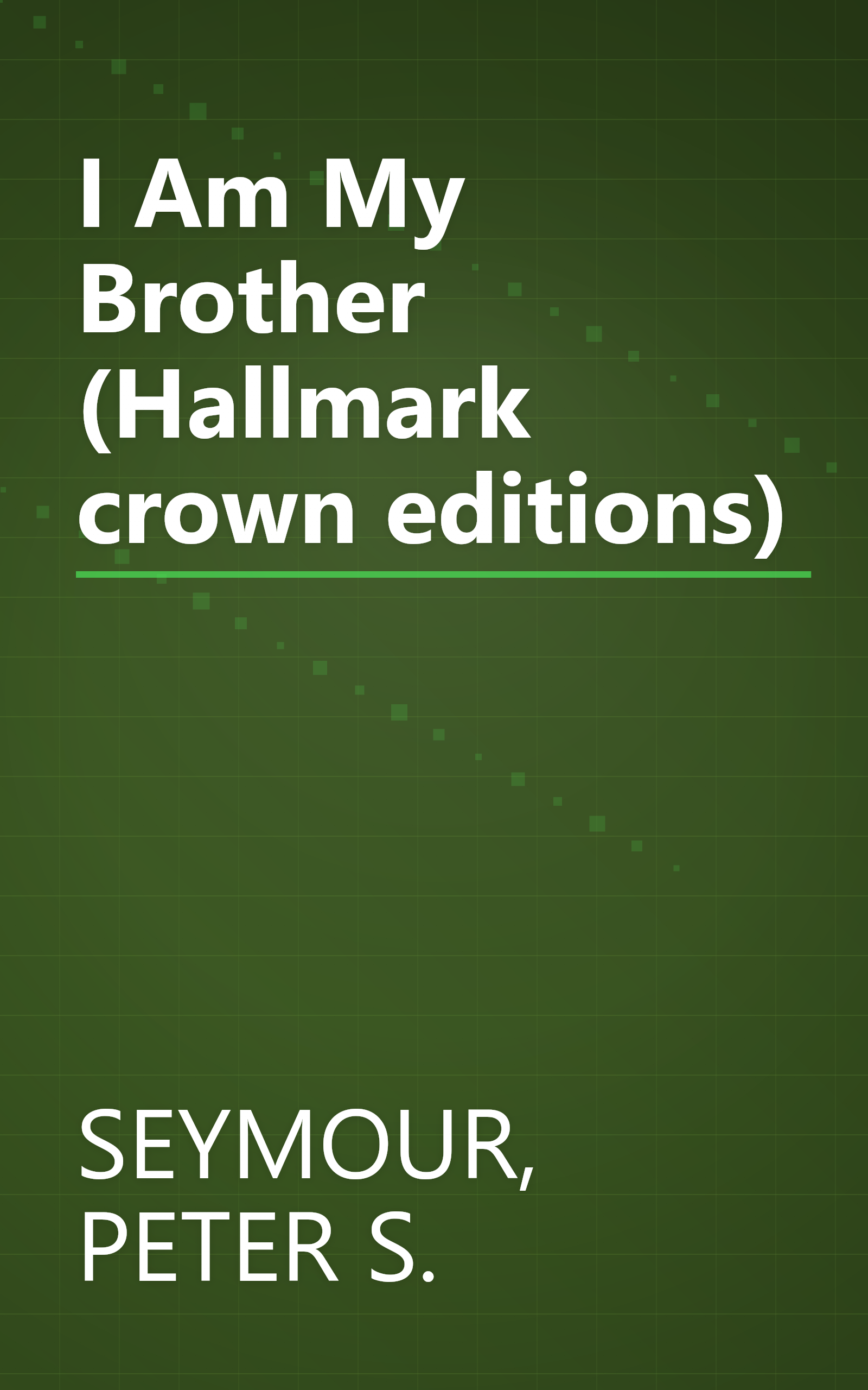 I Am My Brother (Hallmark crown editions) book cover