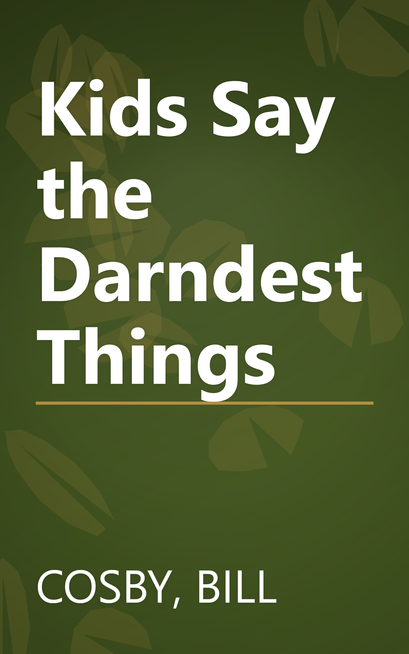 Kids Say the Darndest Things book cover