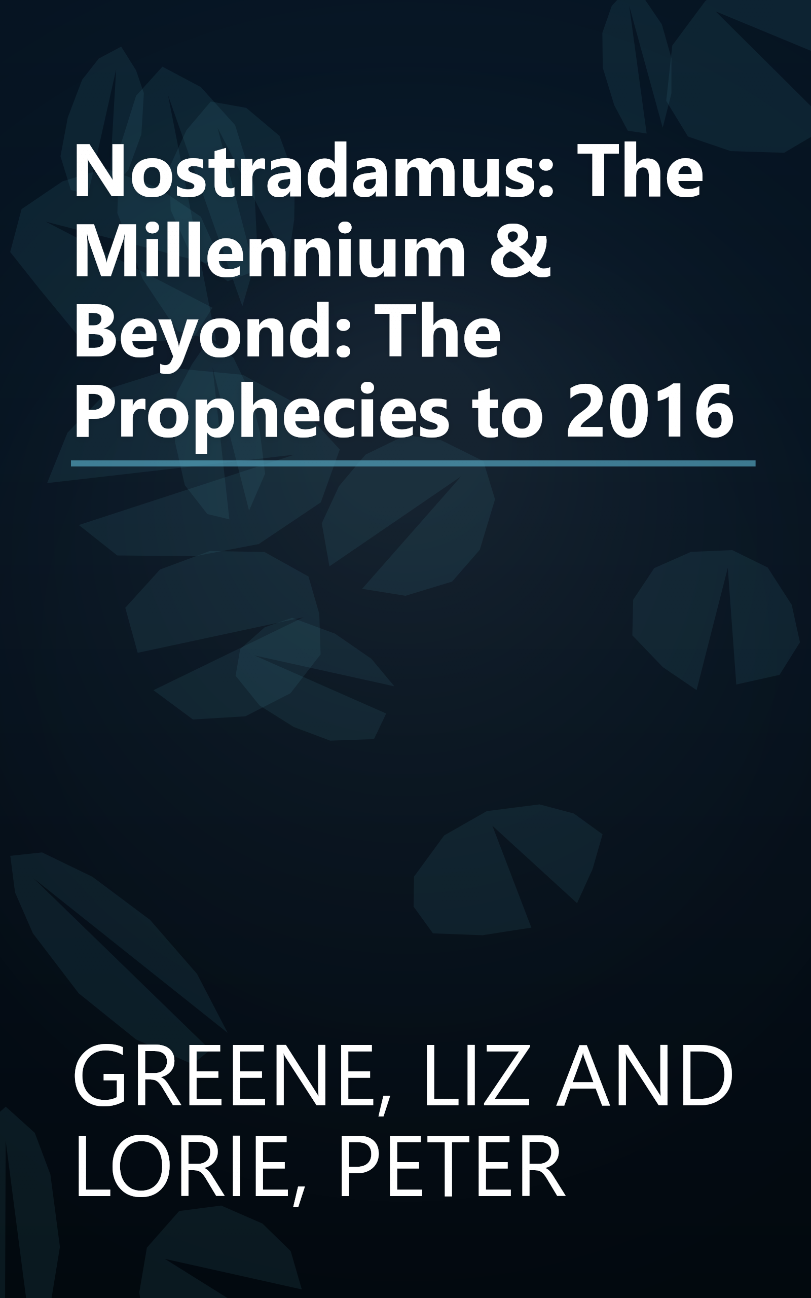 Nostradamus: The Millennium & Beyond: The Prophecies to 2016 book cover