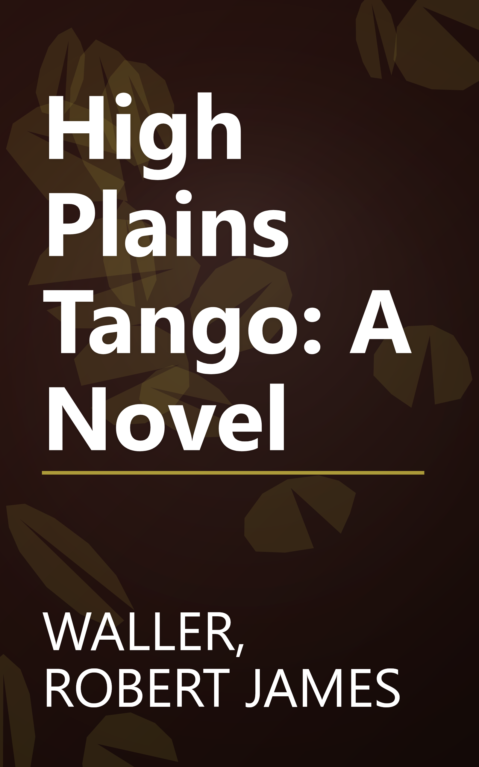 High Plains Tango: A Novel book cover