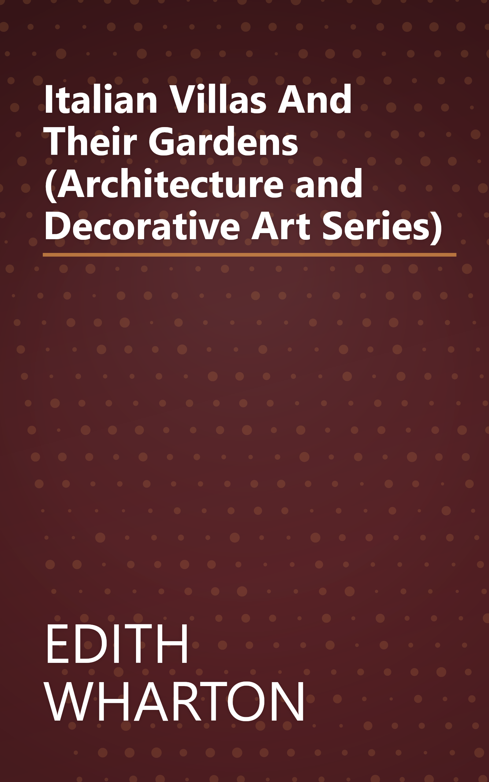 Italian Villas And Their Gardens (Architecture and Decorative Art Series) book cover