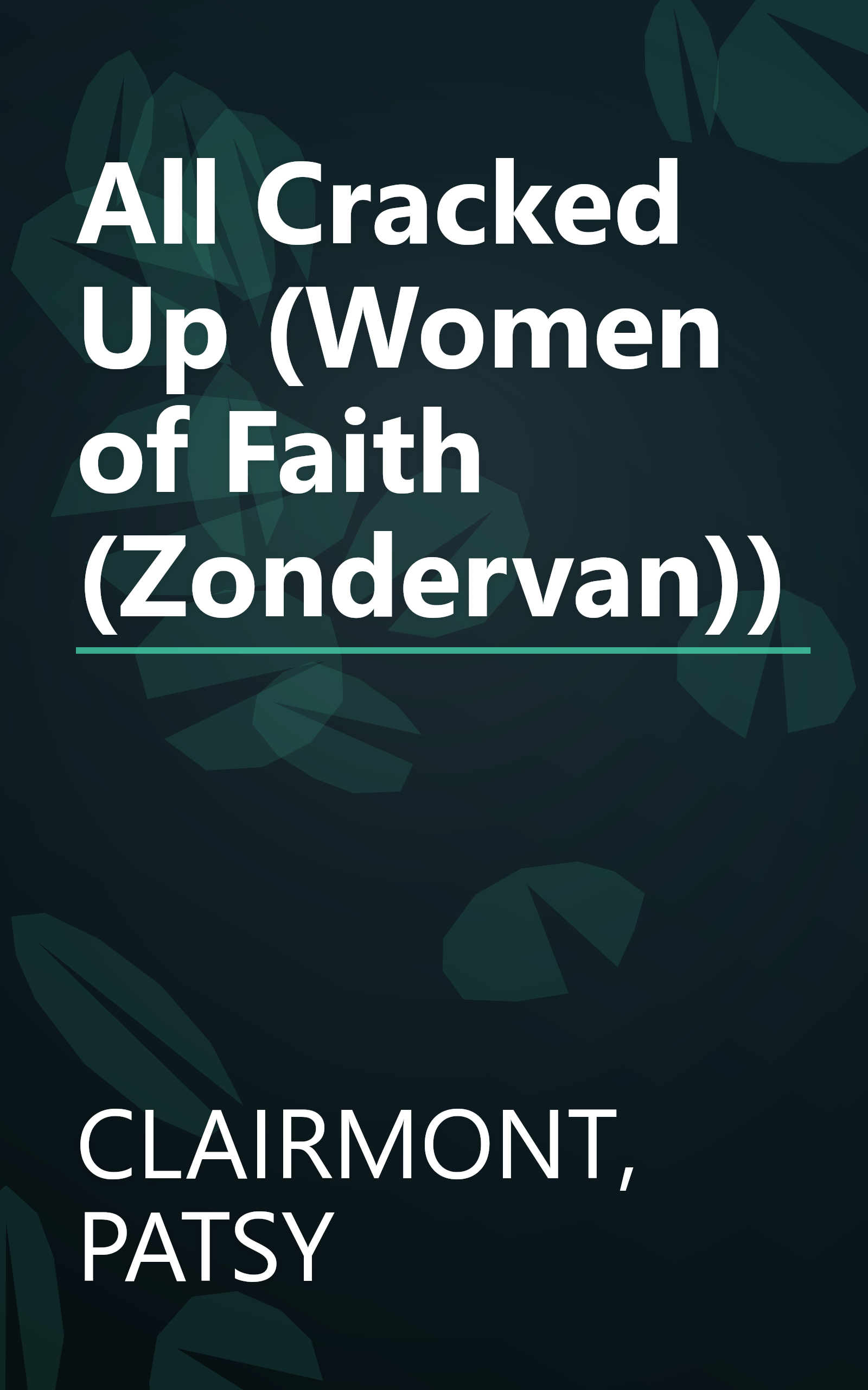 All Cracked Up (Women of Faith (Zondervan)) book cover