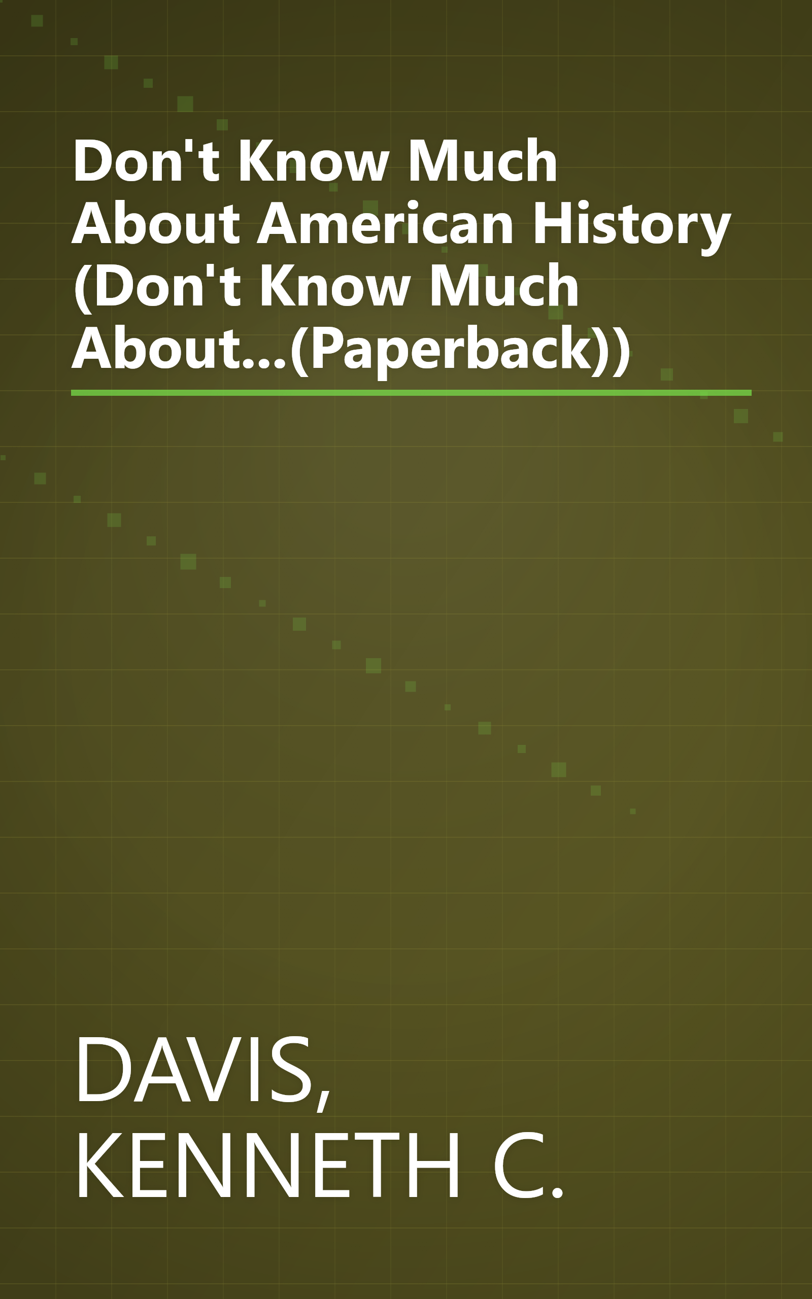 Don't Know Much About American History (Don't Know Much About...(Paperback)) book cover