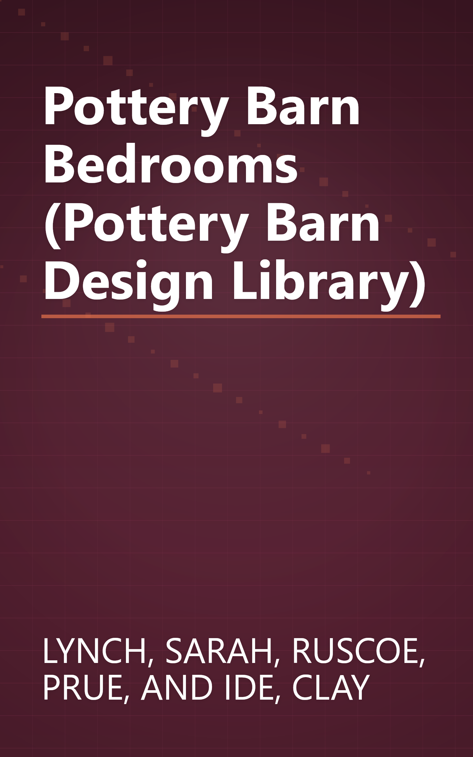 Pottery Barn Bedrooms (Pottery Barn Design Library) book cover